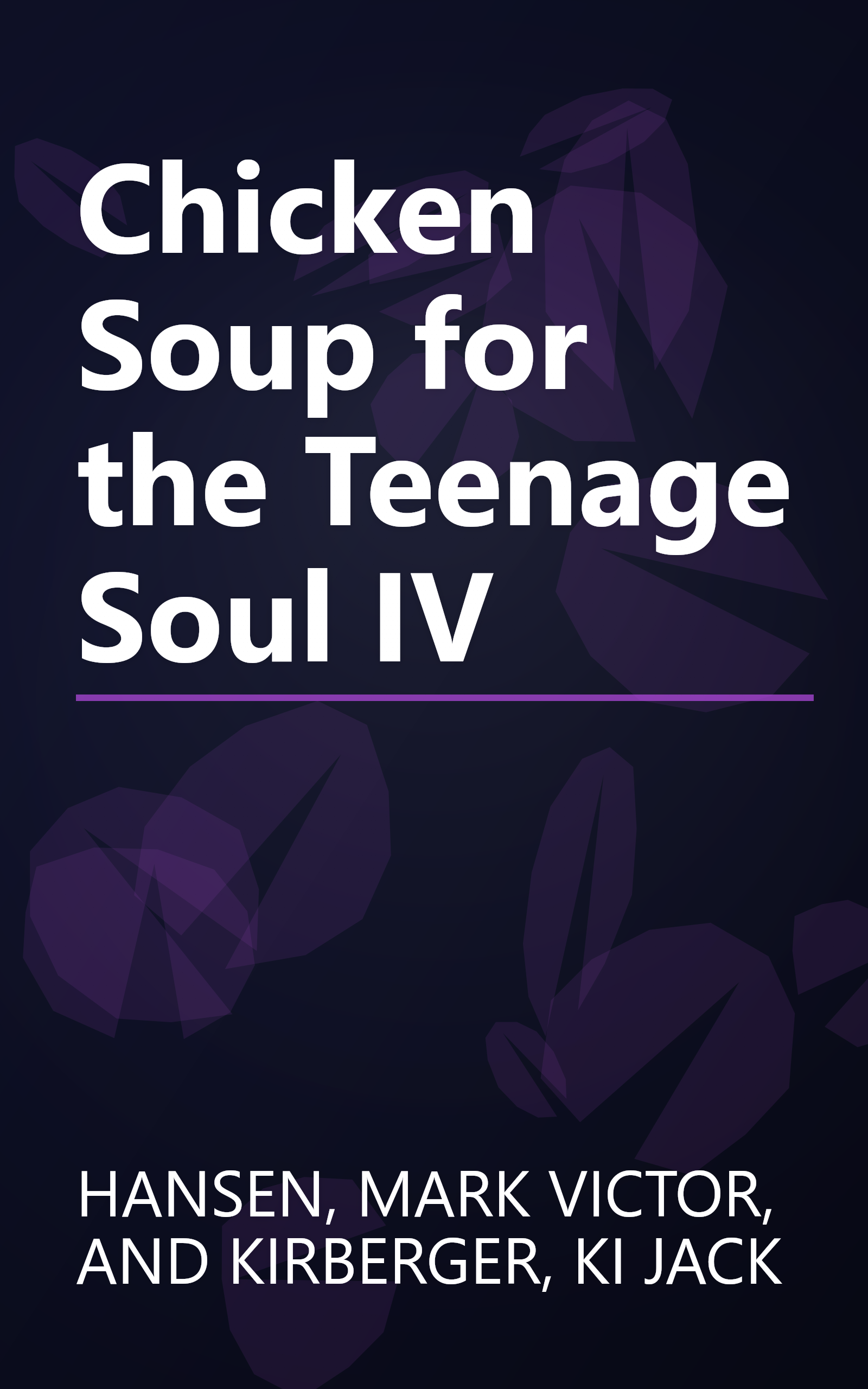 Chicken Soup for the Teenage Soul IV book cover