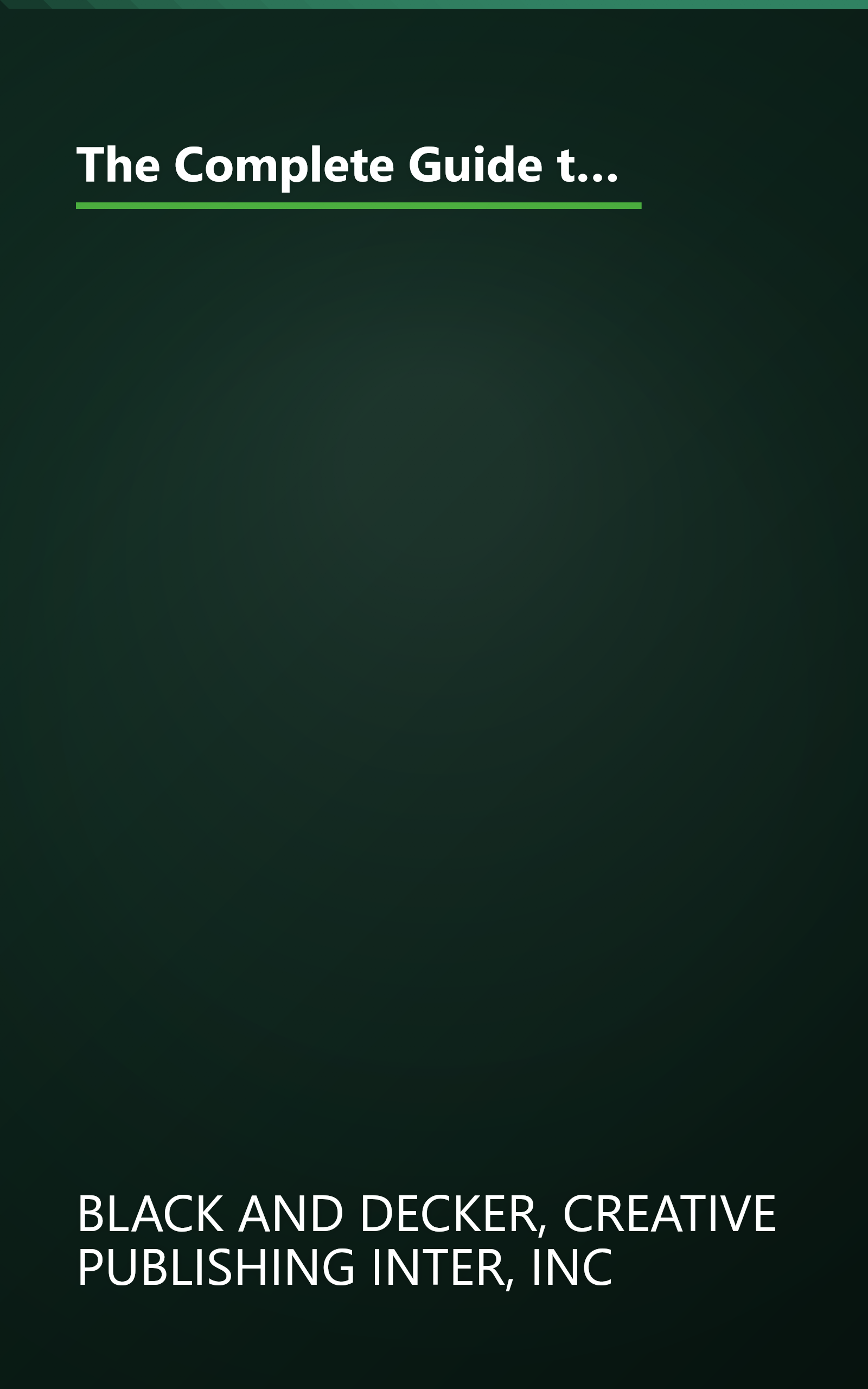 The Complete Guide to Home Plumbing: A Comprehensive Manual, from Basic Repairs to Advanced Projects (Black & Decker Home Improvement Library) book cover