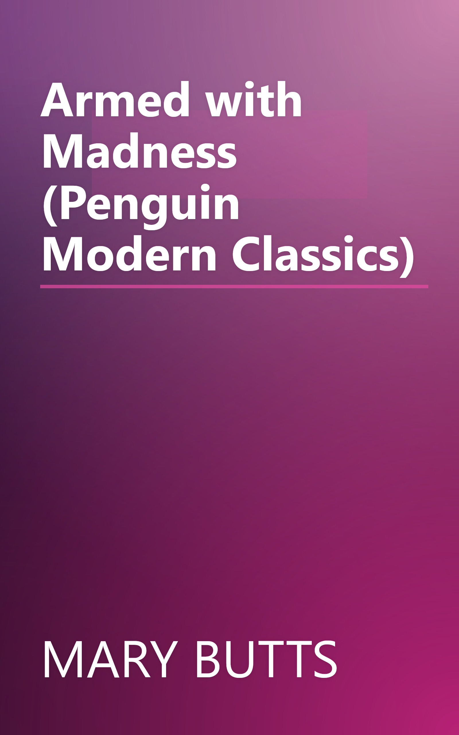 Armed with Madness (Penguin Modern Classics) book cover