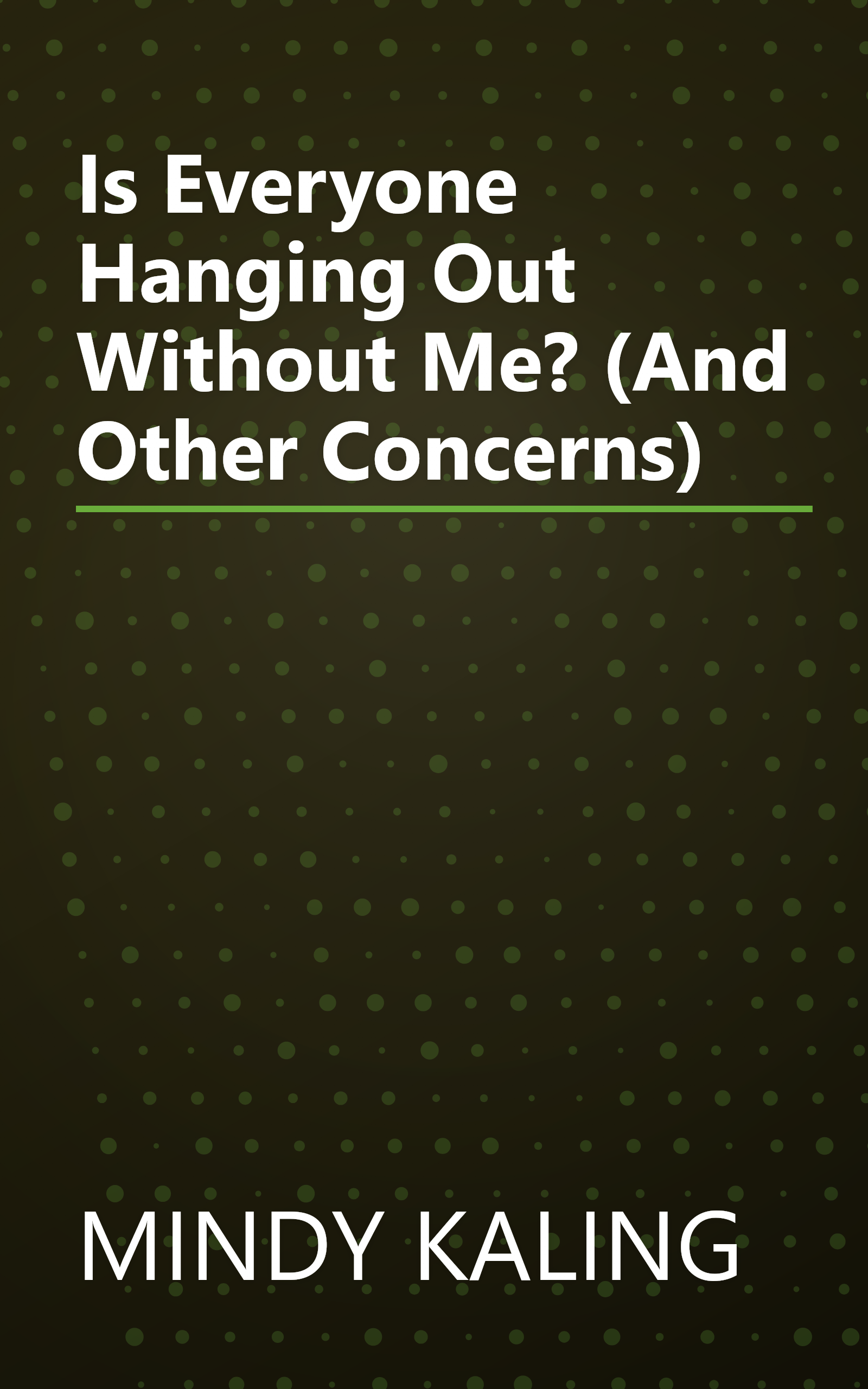 Is Everyone Hanging Out Without Me? (And Other Concerns) book cover