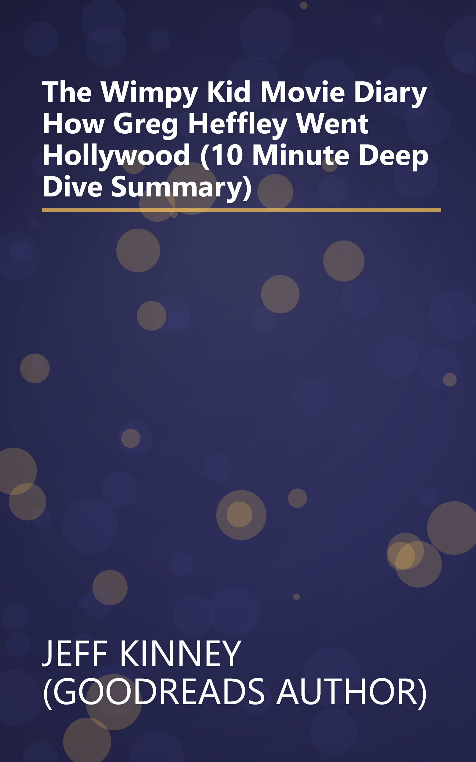 The Wimpy Kid Movie Diary  How Greg Heffley Went Hollywood (10 Minute   Deep Dive Summary) book cover