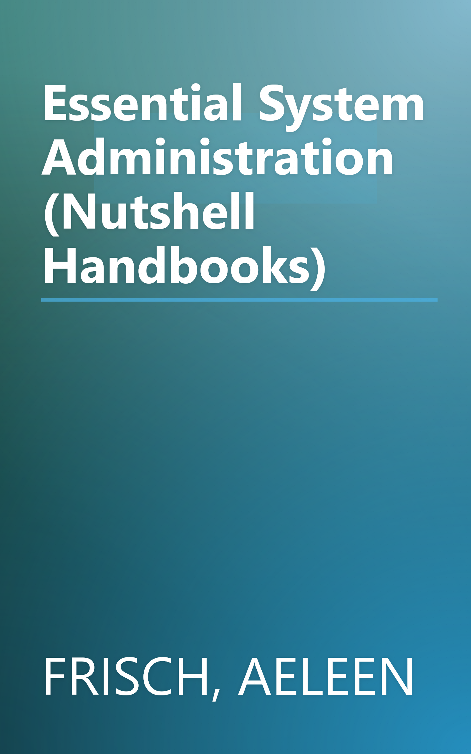 Essential System Administration (Nutshell Handbooks) book cover