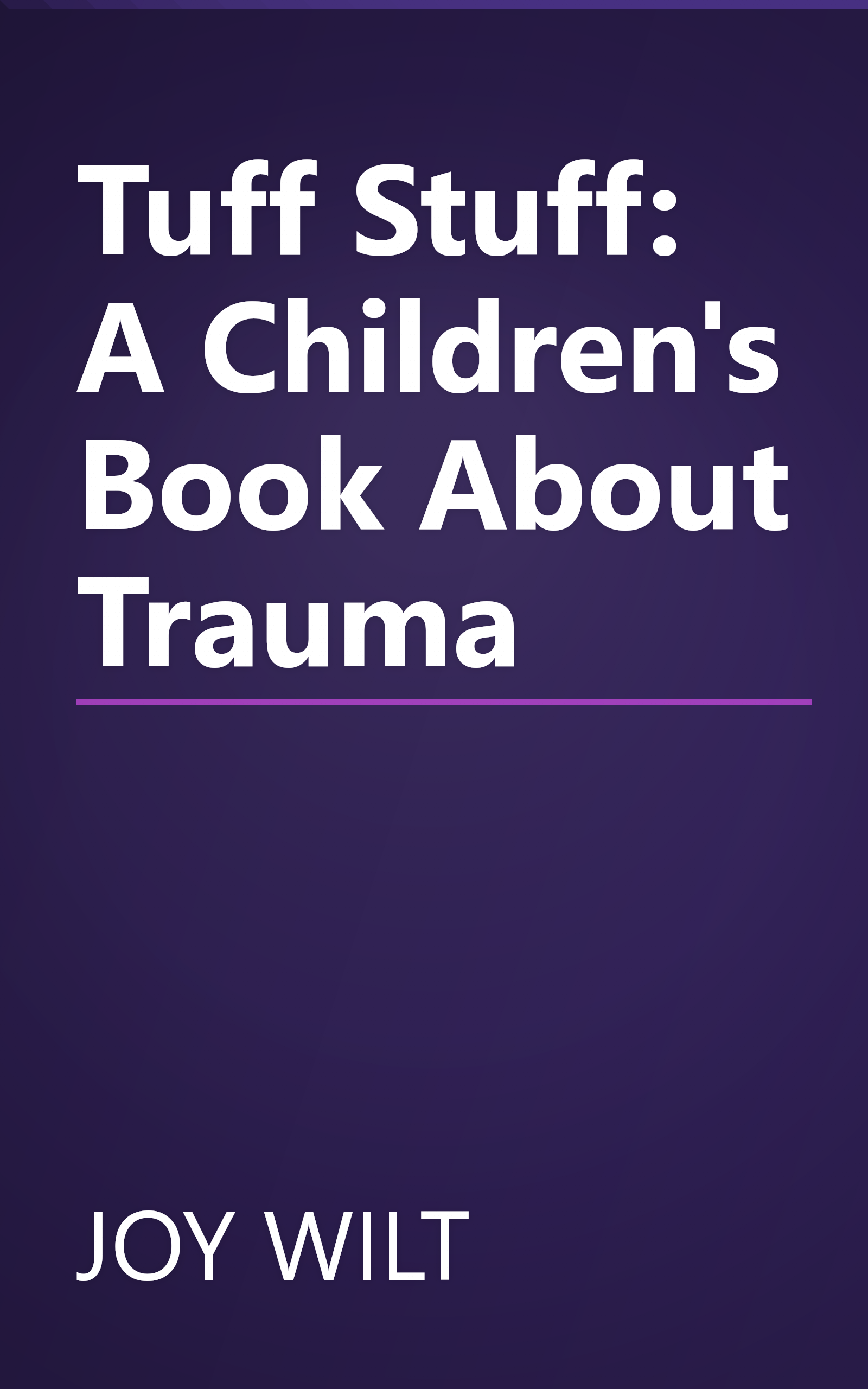 Tuff Stuff: A Children's Book About Trauma book cover