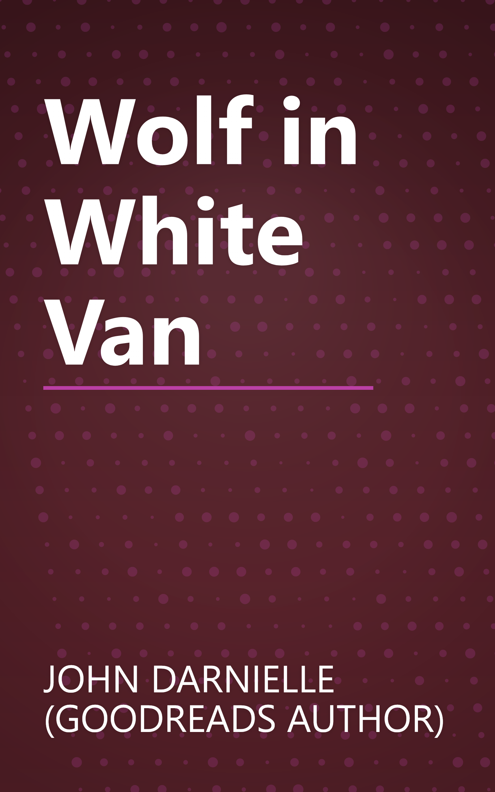 Wolf in White Van book cover