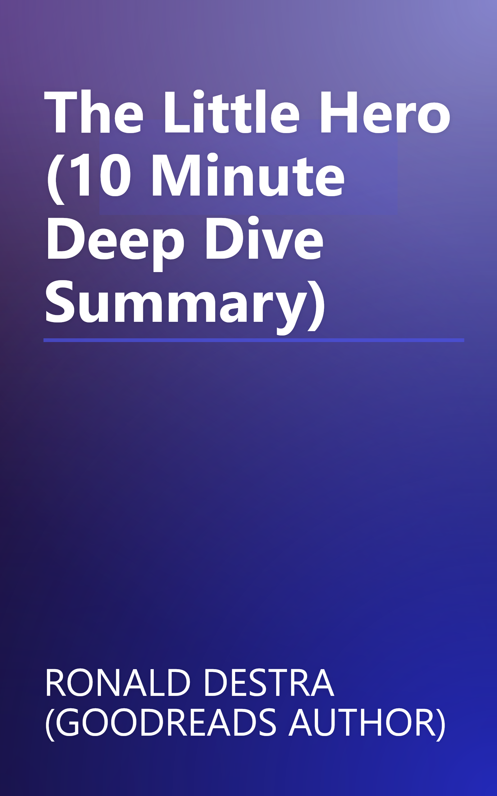 The Little Hero (10 Minute   Deep Dive Summary) book cover
