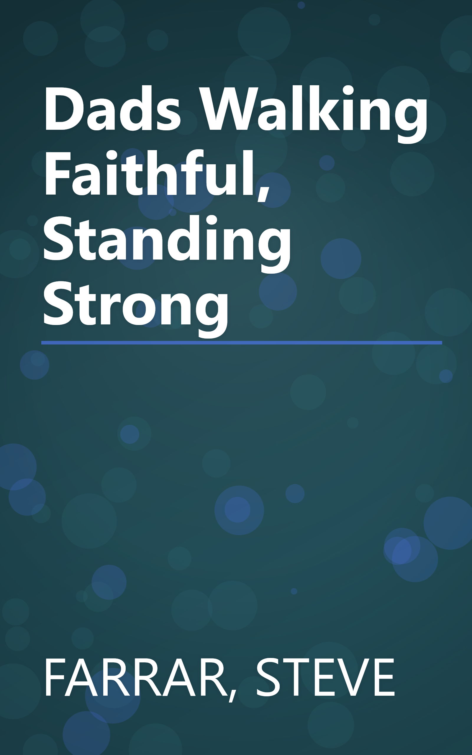 Dads Walking Faithful, Standing Strong book cover
