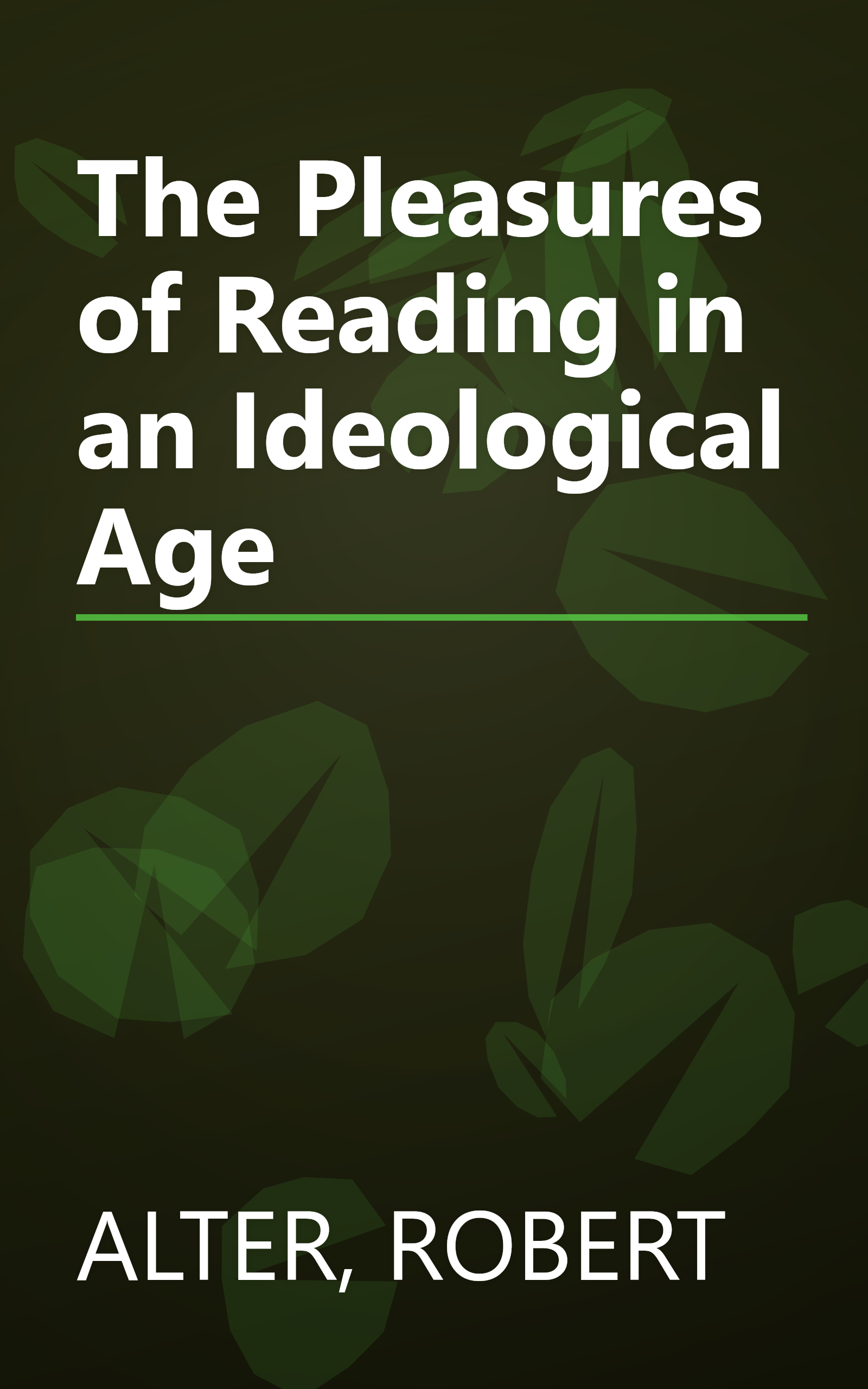 The Pleasures of Reading in an Ideological Age book cover