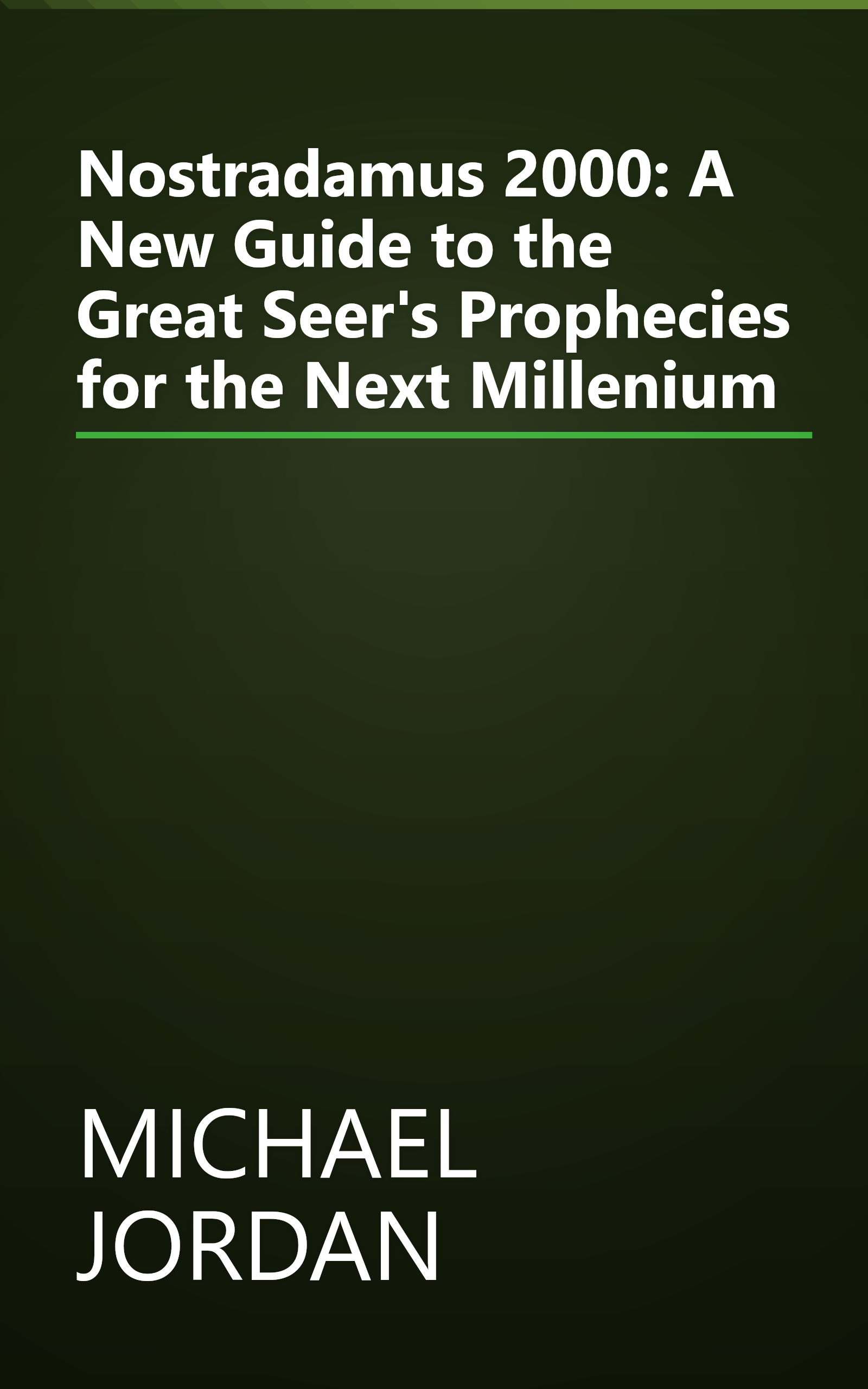 Nostradamus 2000: A New Guide to the Great Seer's Prophecies for the Next Millenium book cover