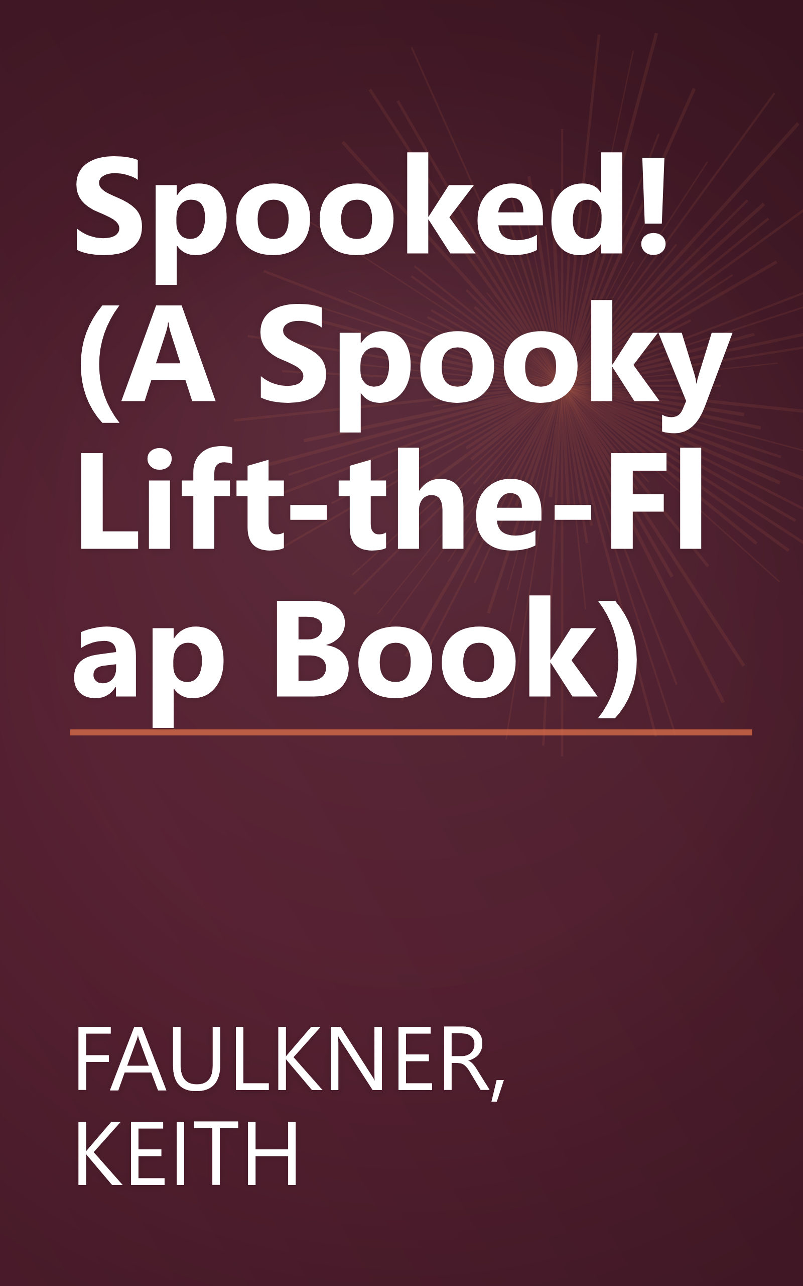 Spooked! (A Spooky Lift-the-Flap Book) book cover