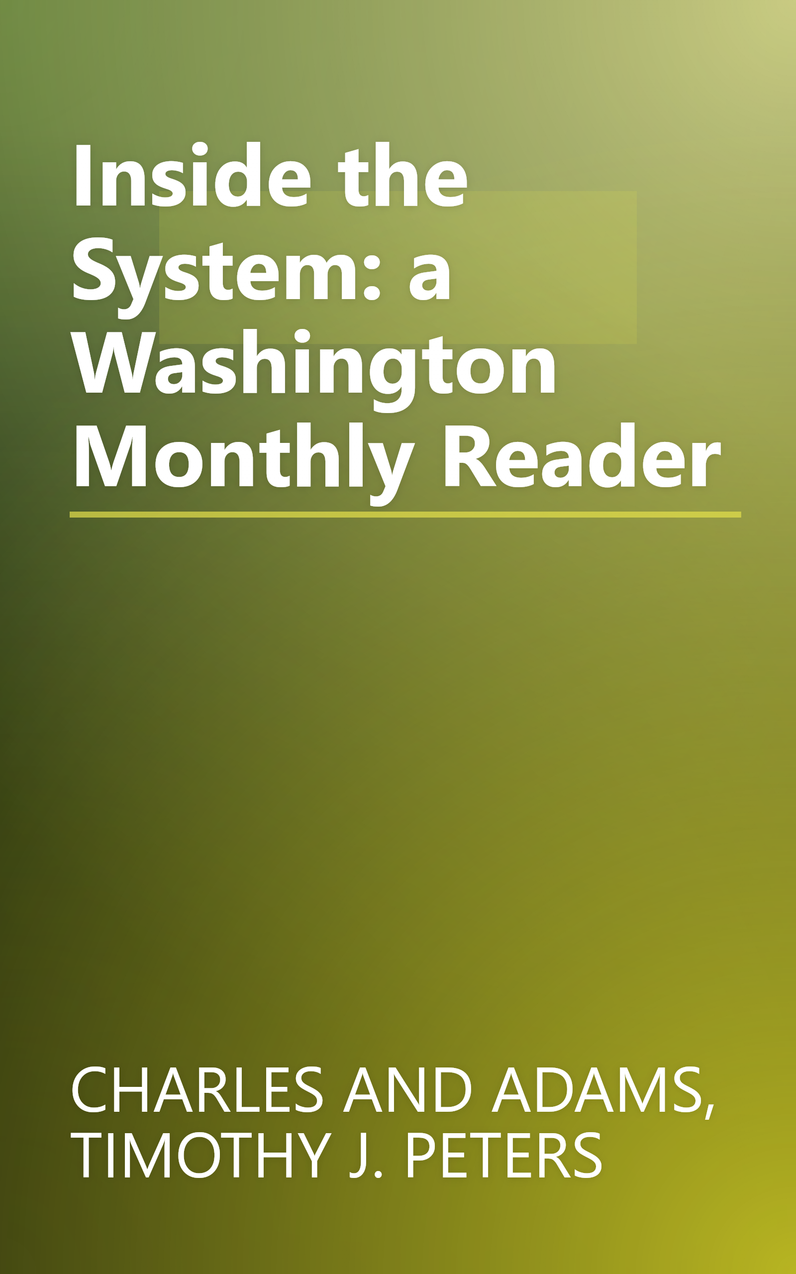 Inside the System: a Washington Monthly Reader book cover