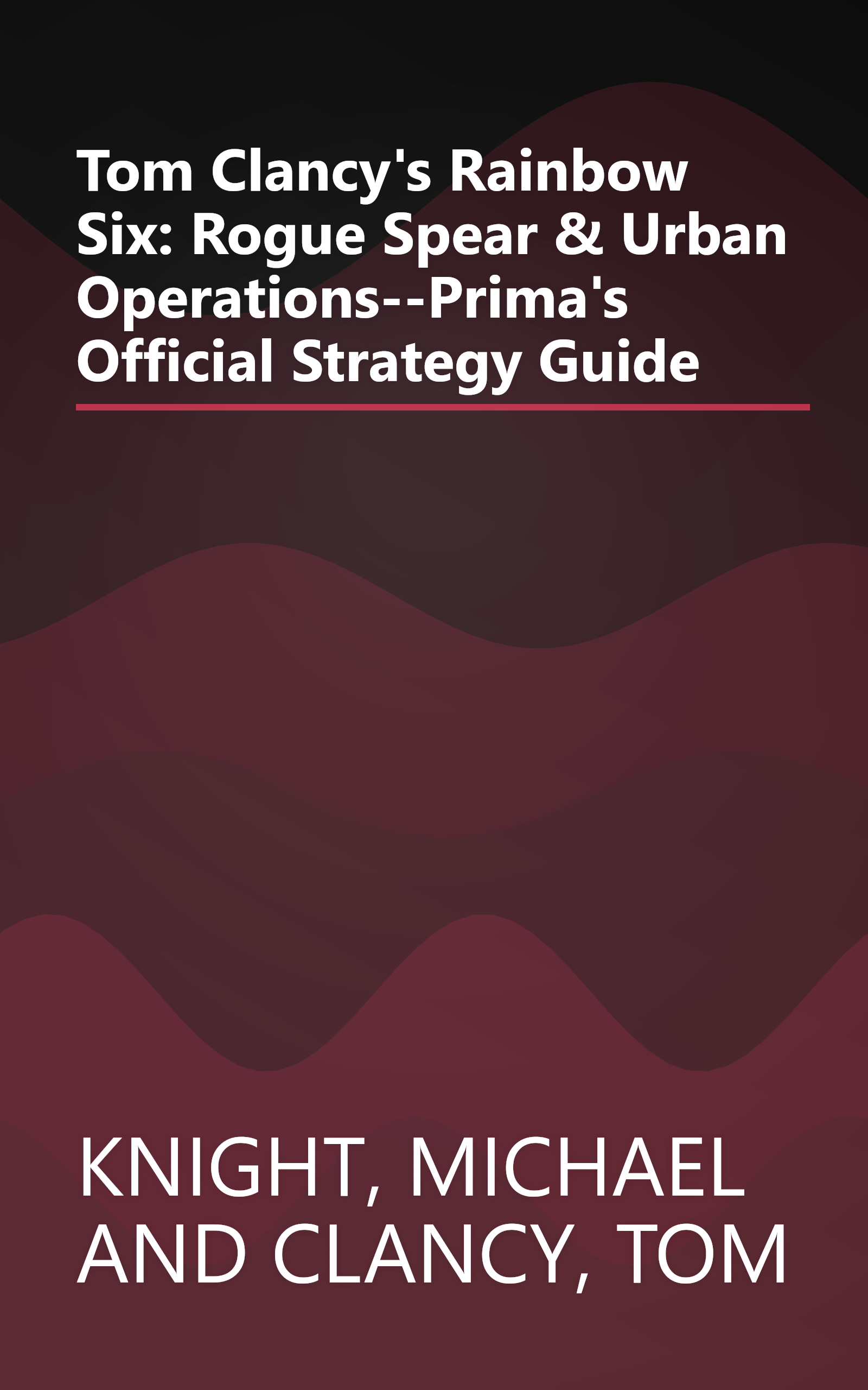 Tom Clancy's Rainbow Six: Rogue Spear & Urban Operations--Prima's Official Strategy Guide book cover