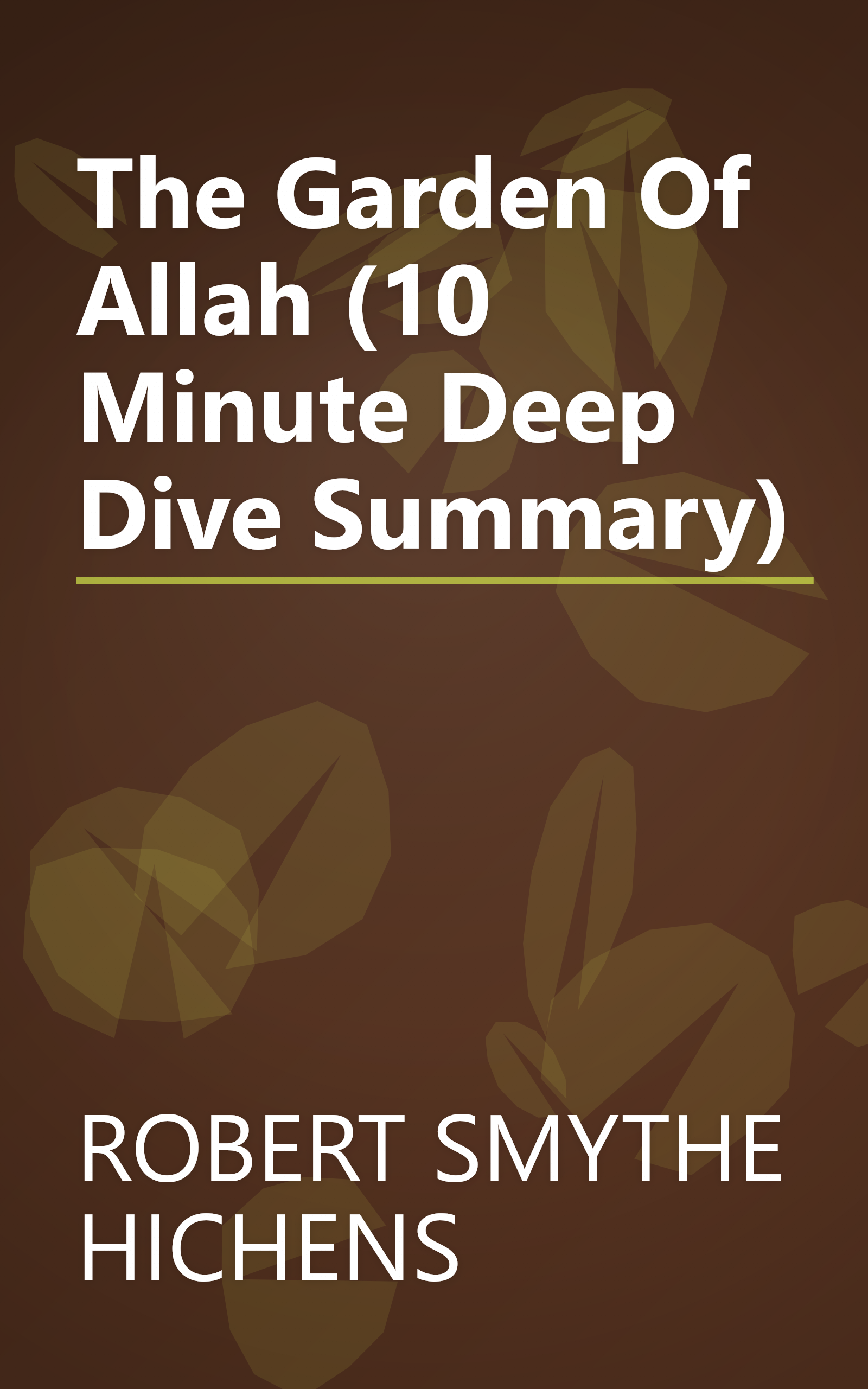 The Garden Of Allah (10 Minute   Deep Dive Summary) book cover