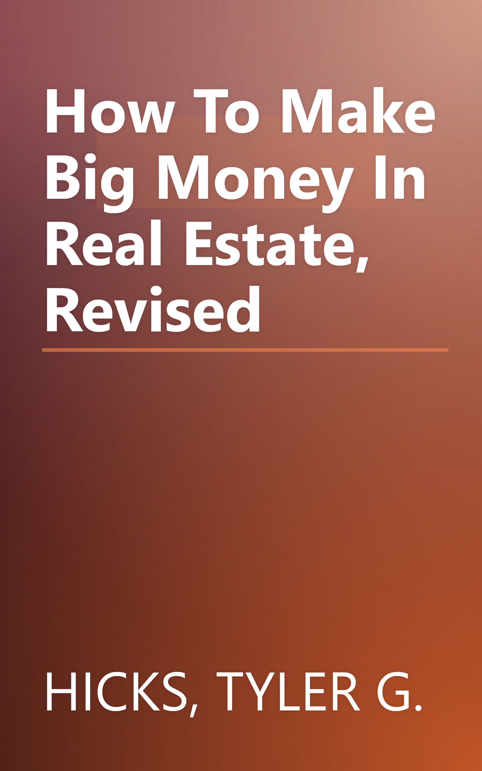 How To Make Big Money In Real Estate, Revised book cover