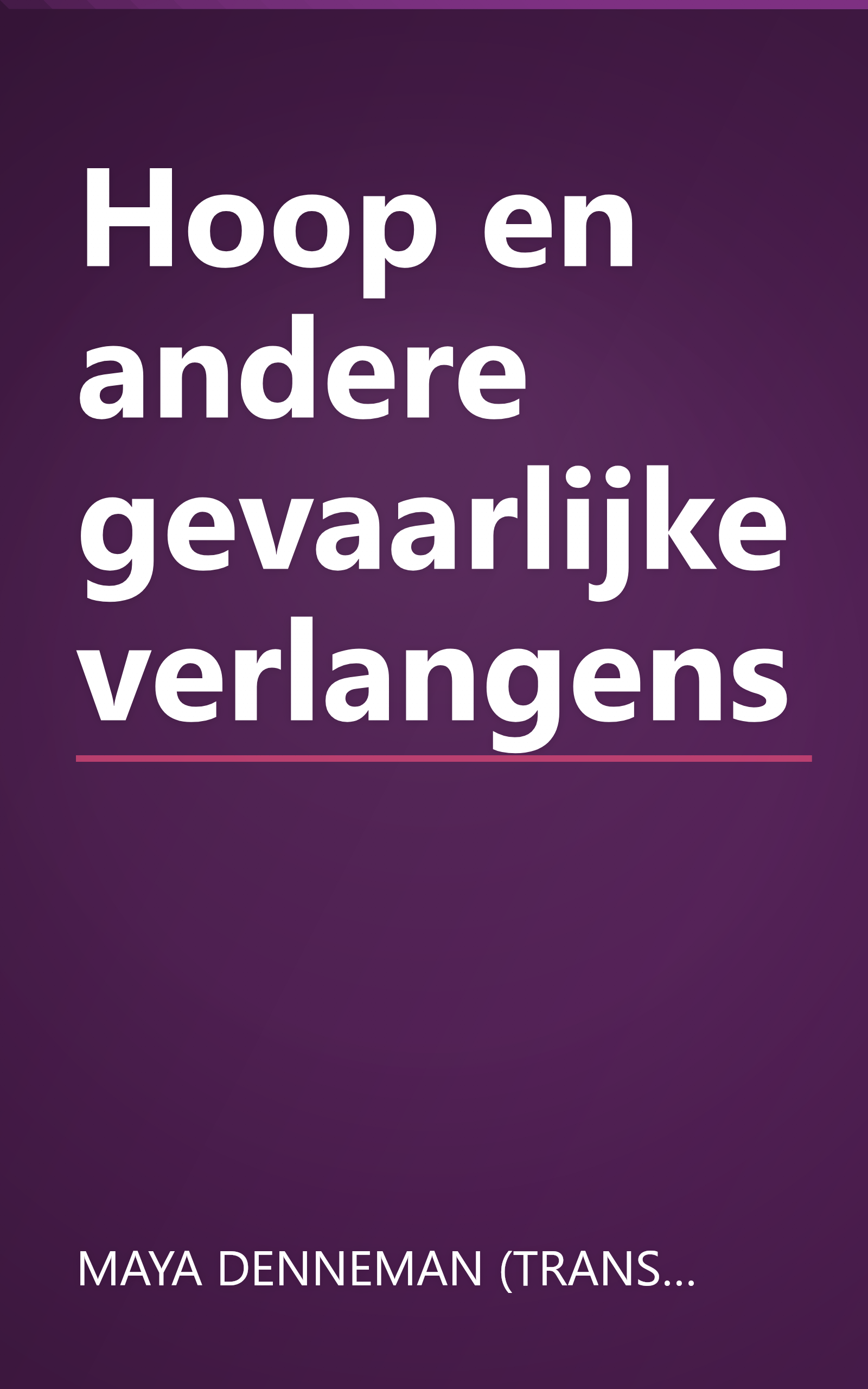 Hoop en andere gevaarlijke verlangens book cover