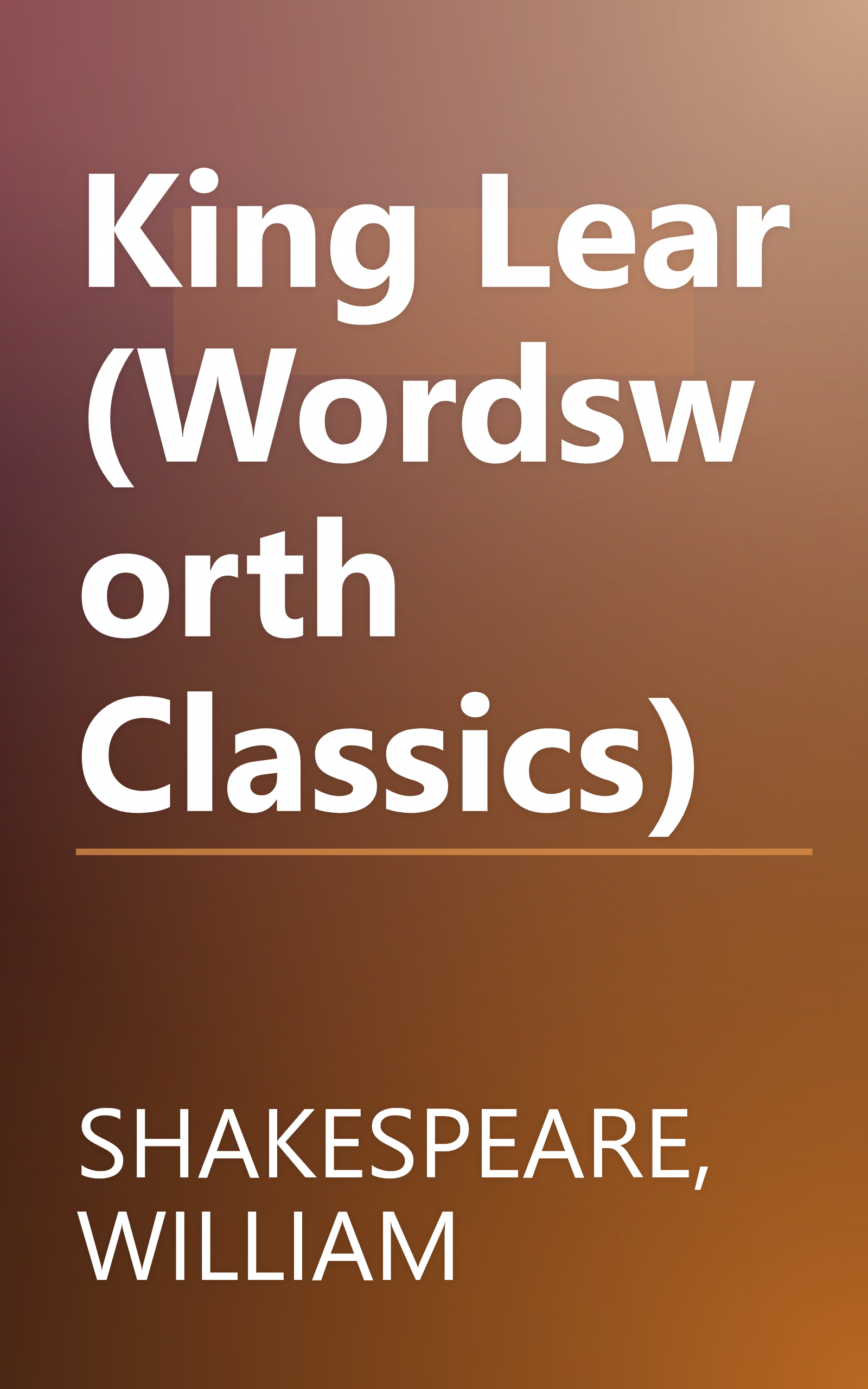 King Lear (Wordsworth Classics) book cover