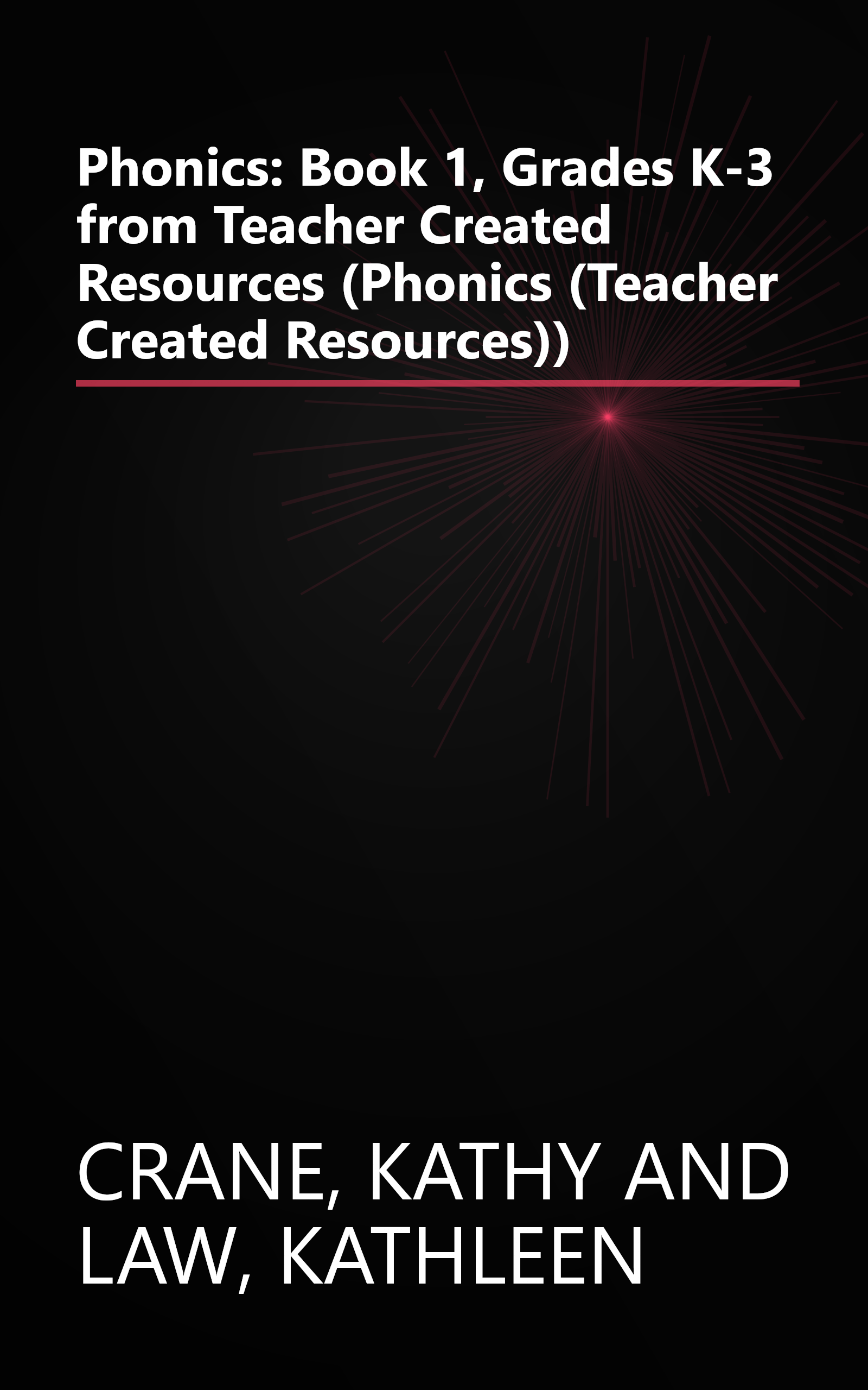 Phonics: Book 1, Grades K-3 from Teacher Created Resources (Phonics (Teacher Created Resources)) book cover