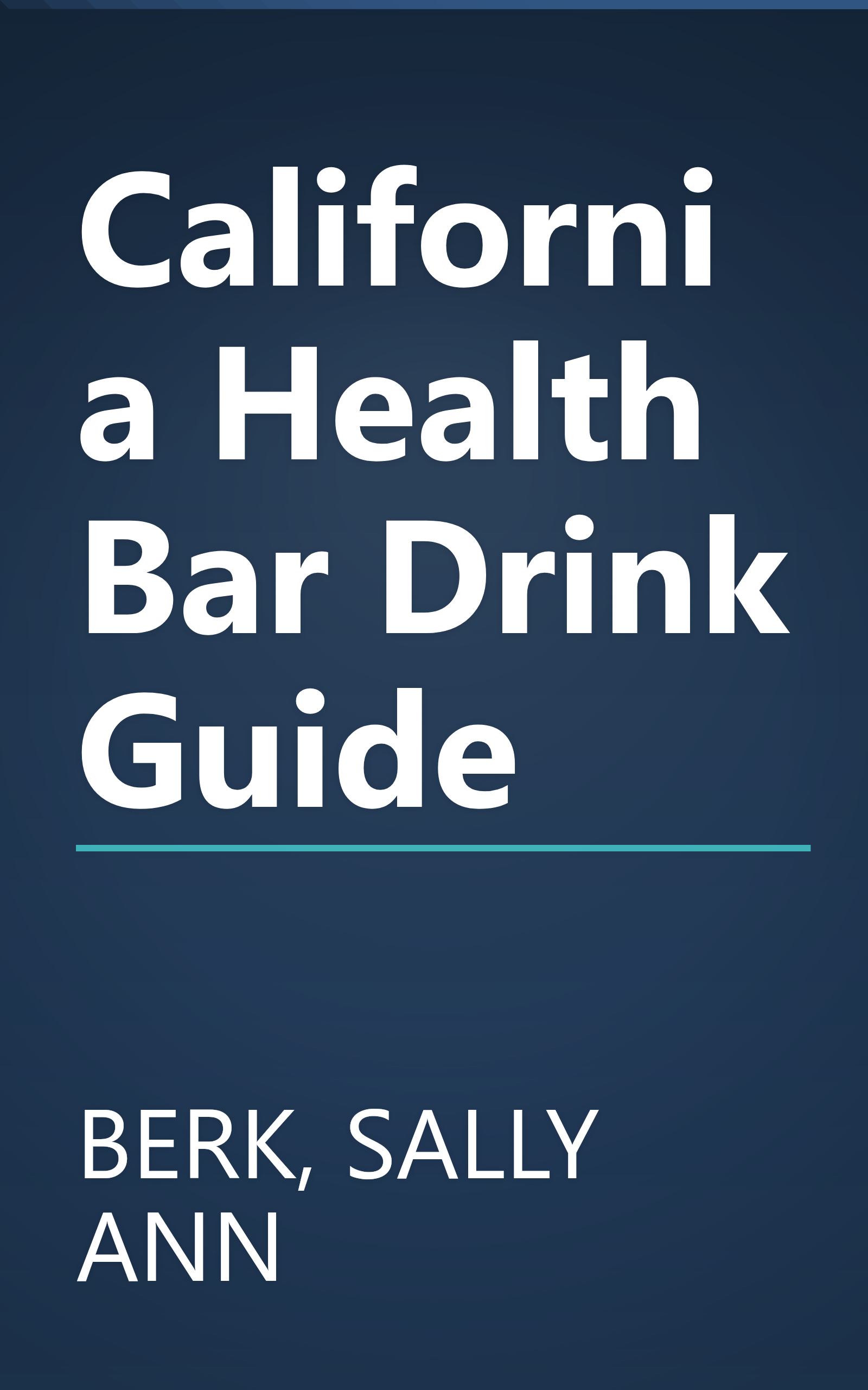 California Health Bar Drink Guide book cover