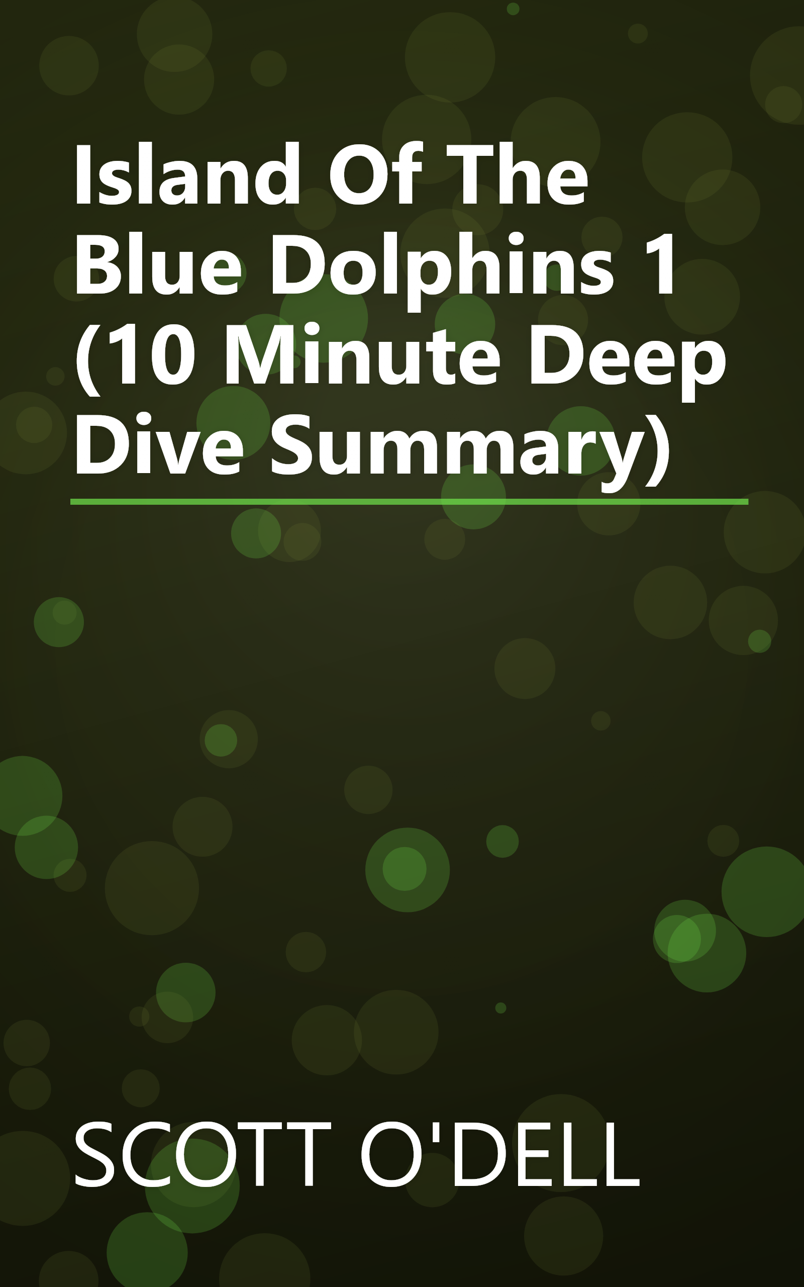 Island Of The Blue Dolphins 1 (10 Minute   Deep Dive Summary) book cover