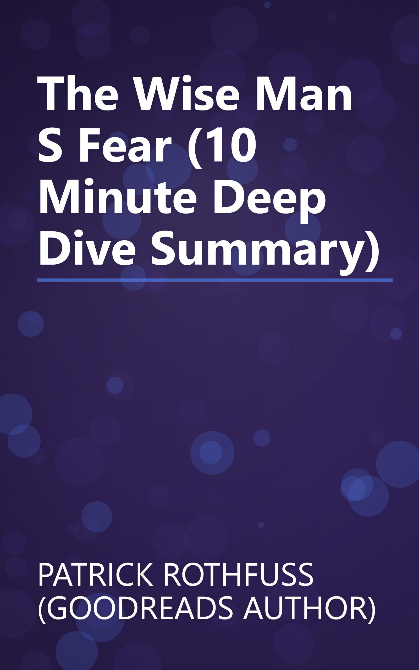 The Wise Man S Fear (10 Minute   Deep Dive Summary) book cover