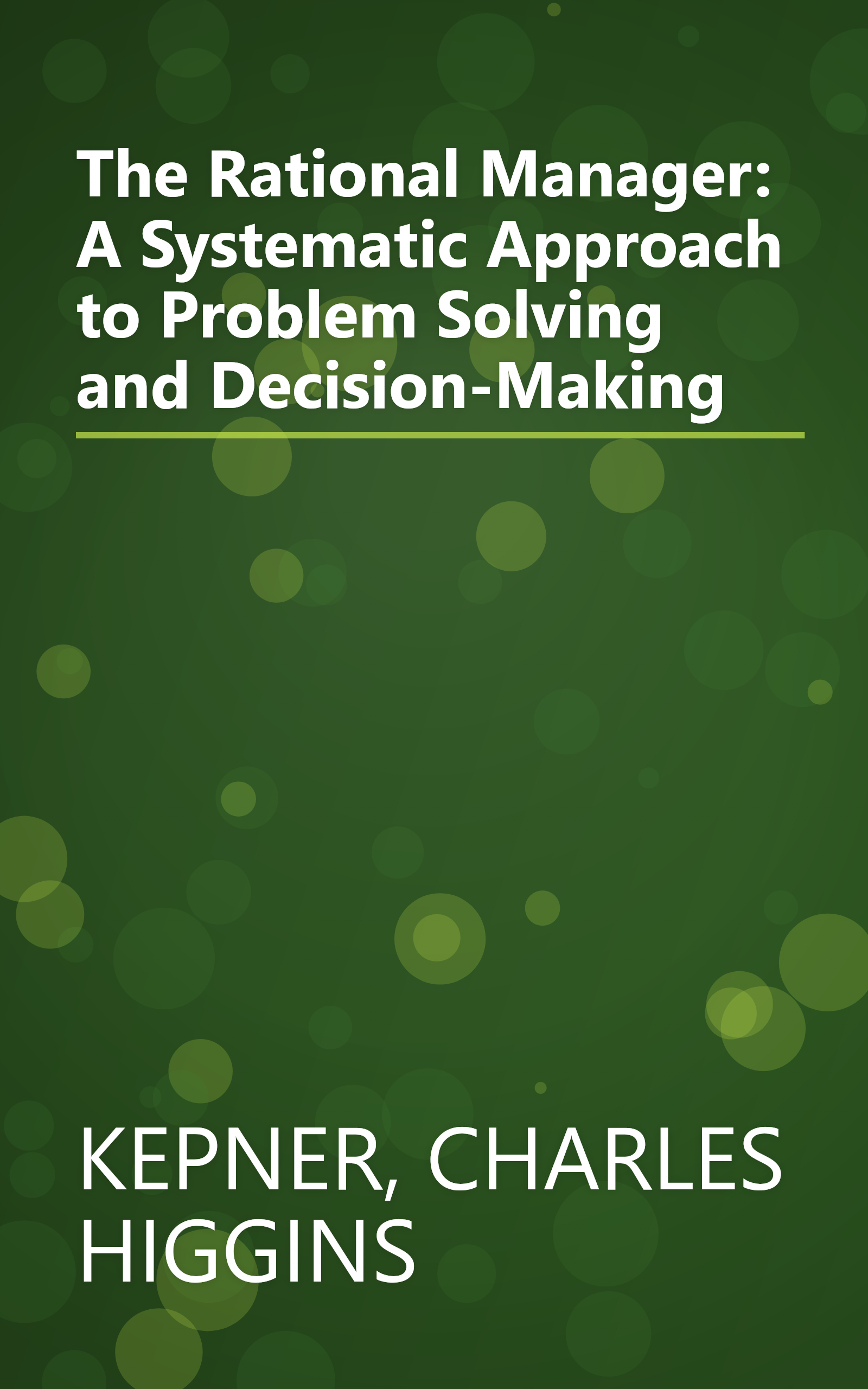 The Rational Manager: A Systematic Approach to Problem Solving and Decision-Making book cover