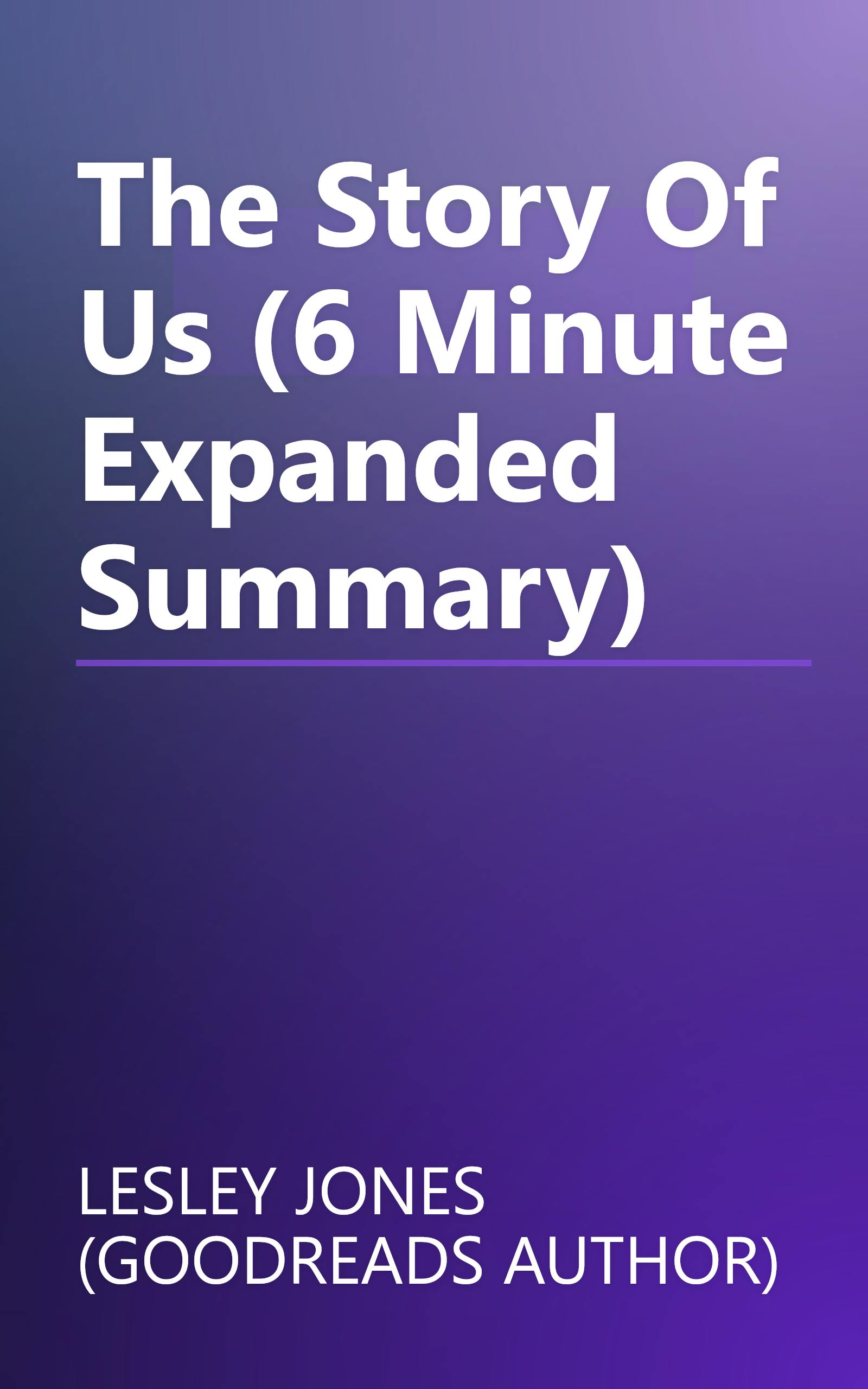 The Story Of Us (6 Minute   Expanded Summary) book cover