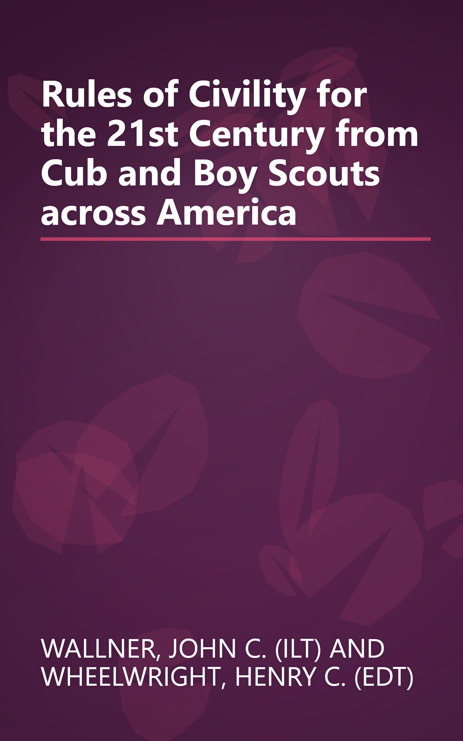 Rules of Civility for the 21st Century from Cub and Boy Scouts across America book cover