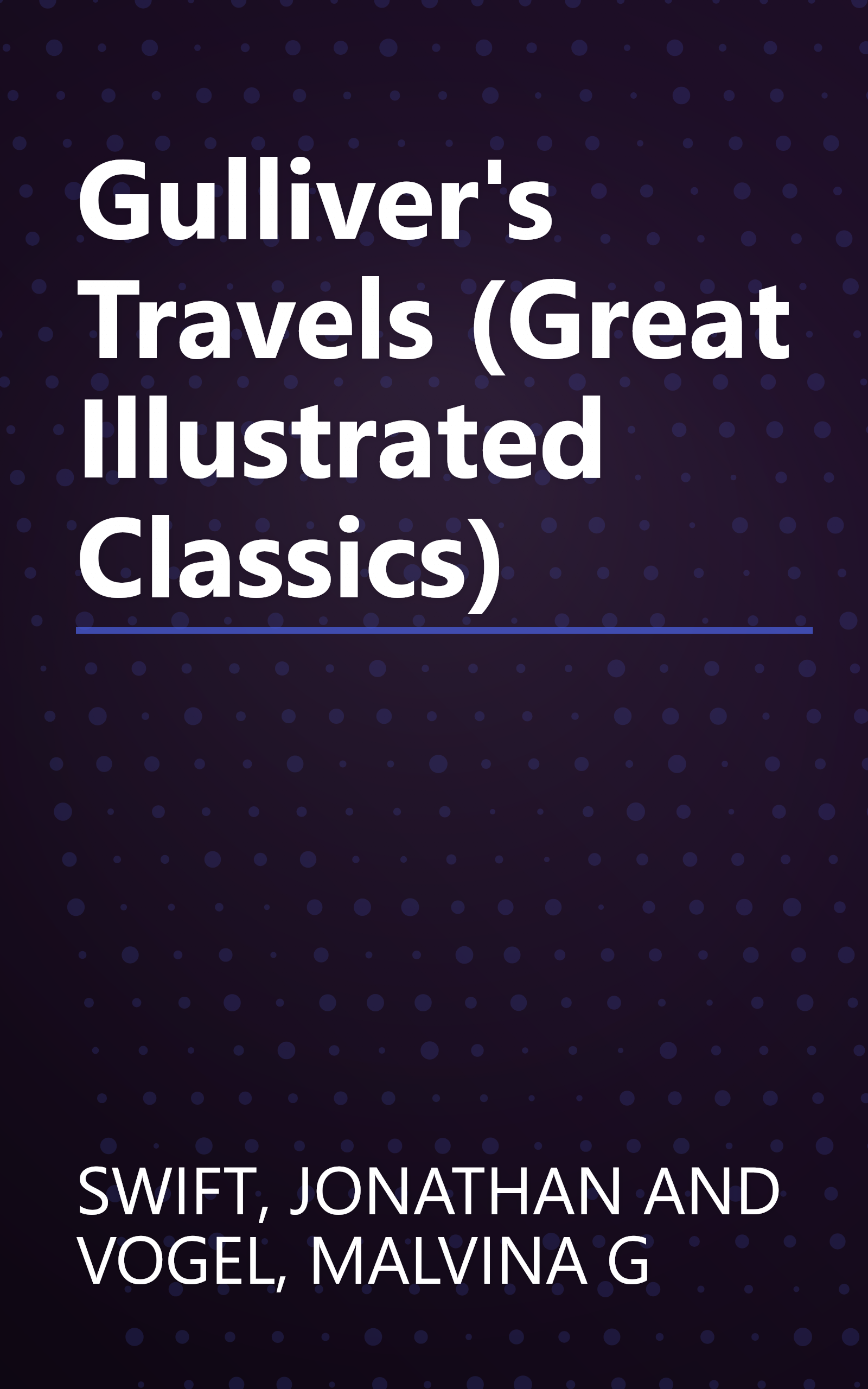 Gulliver's Travels (Great Illustrated Classics) book cover