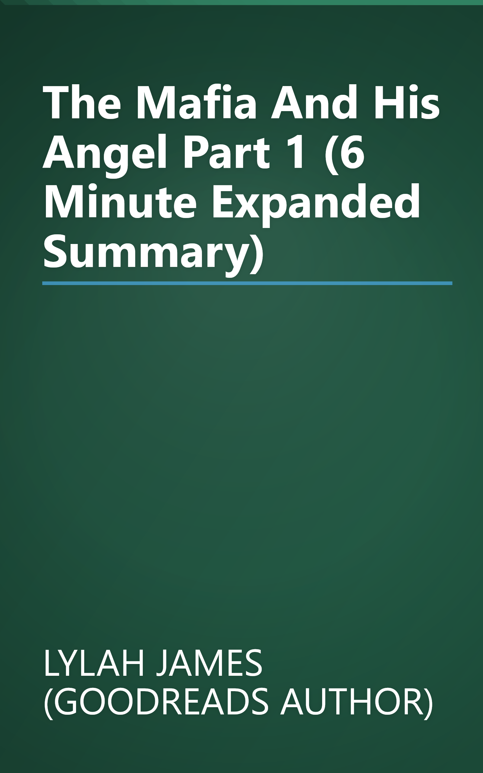 The Mafia And His Angel  Part 1 (6 Minute   Expanded Summary) book cover