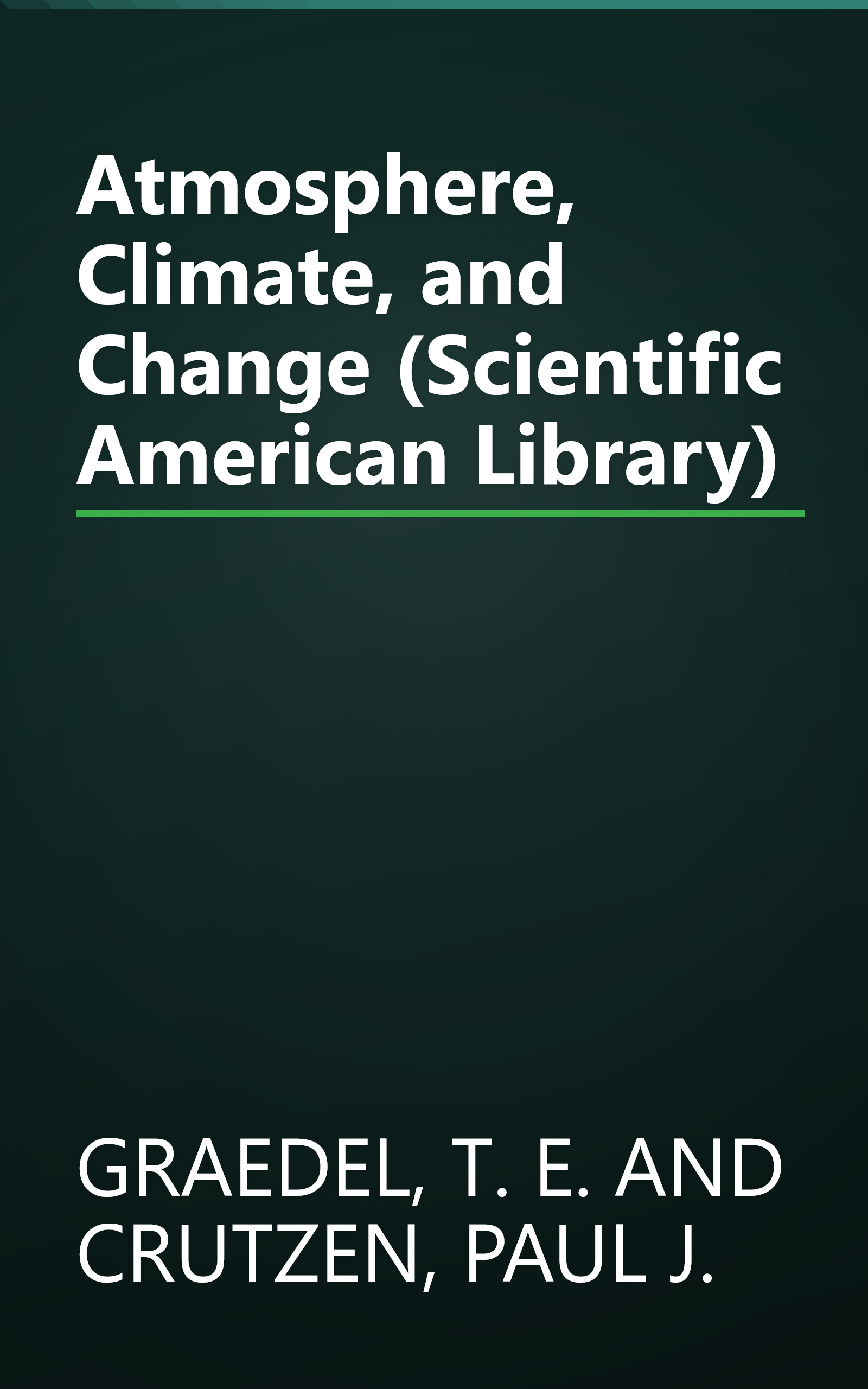 Atmosphere, Climate, and Change (Scientific American Library) book cover