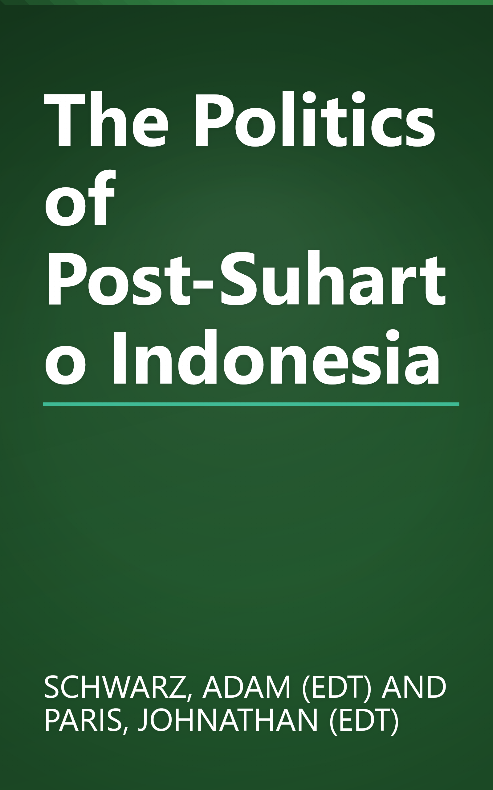 The Politics of Post-Suharto Indonesia book cover
