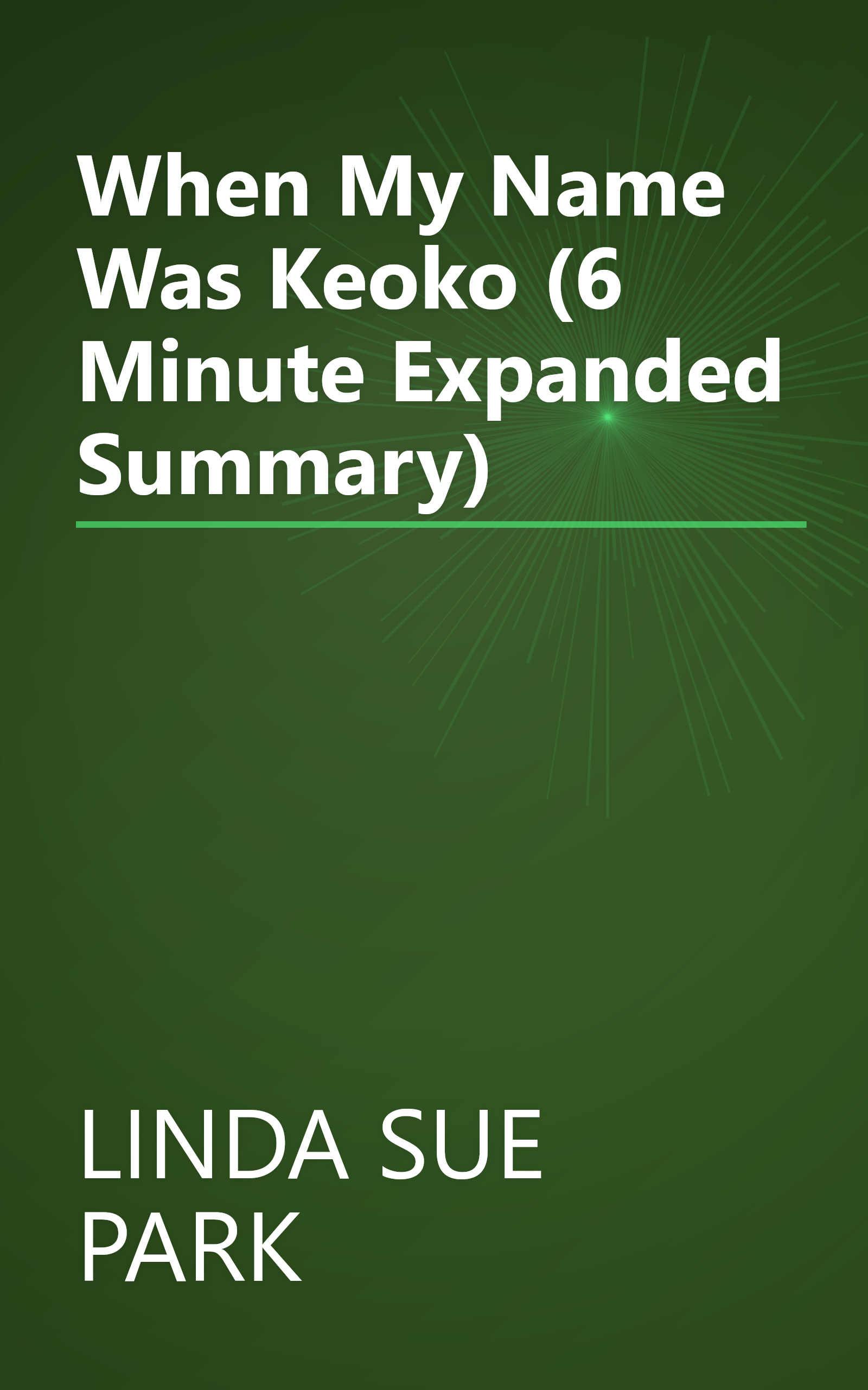 When My Name Was Keoko (6 Minute   Expanded Summary) book cover