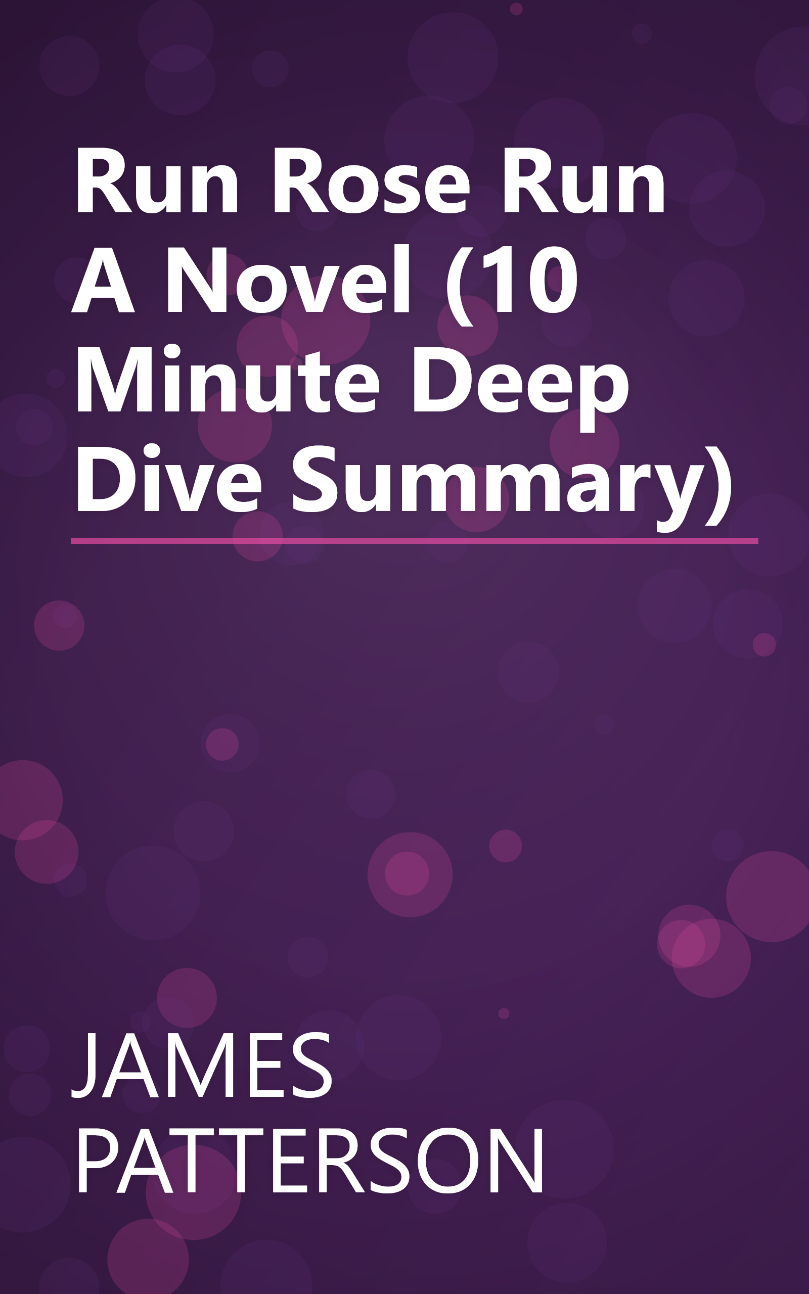 Run  Rose  Run  A Novel (10 Minute   Deep Dive Summary) book cover