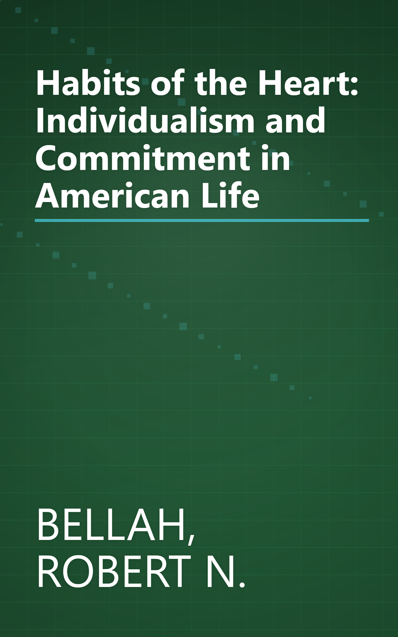 Habits of the Heart: Individualism and Commitment in American Life book cover