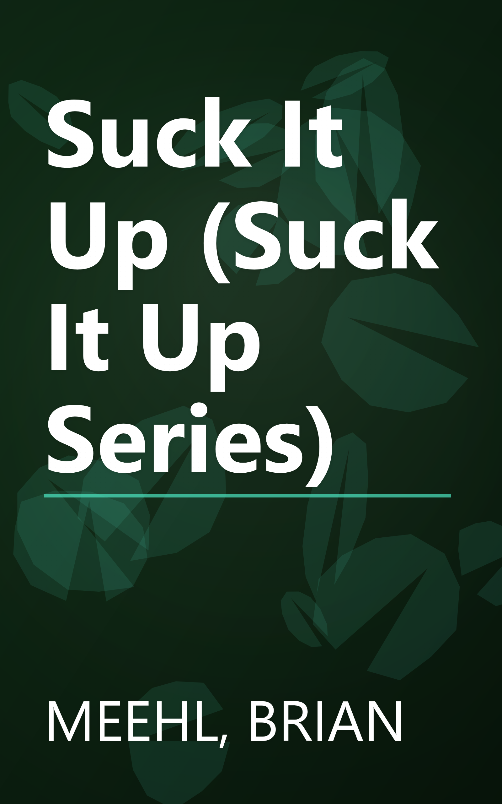 Suck It Up (Suck It Up Series) book cover