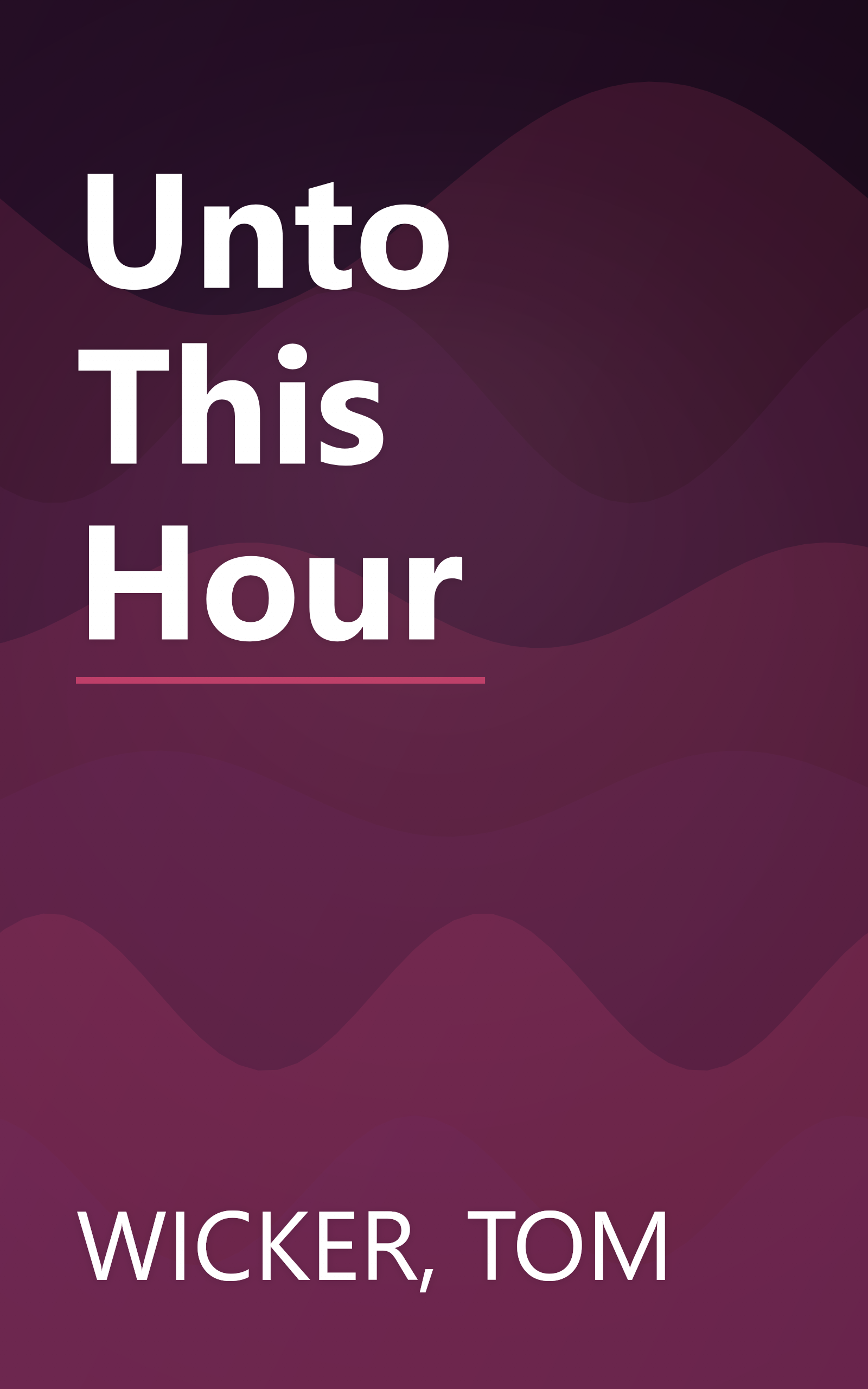 Unto This Hour book cover