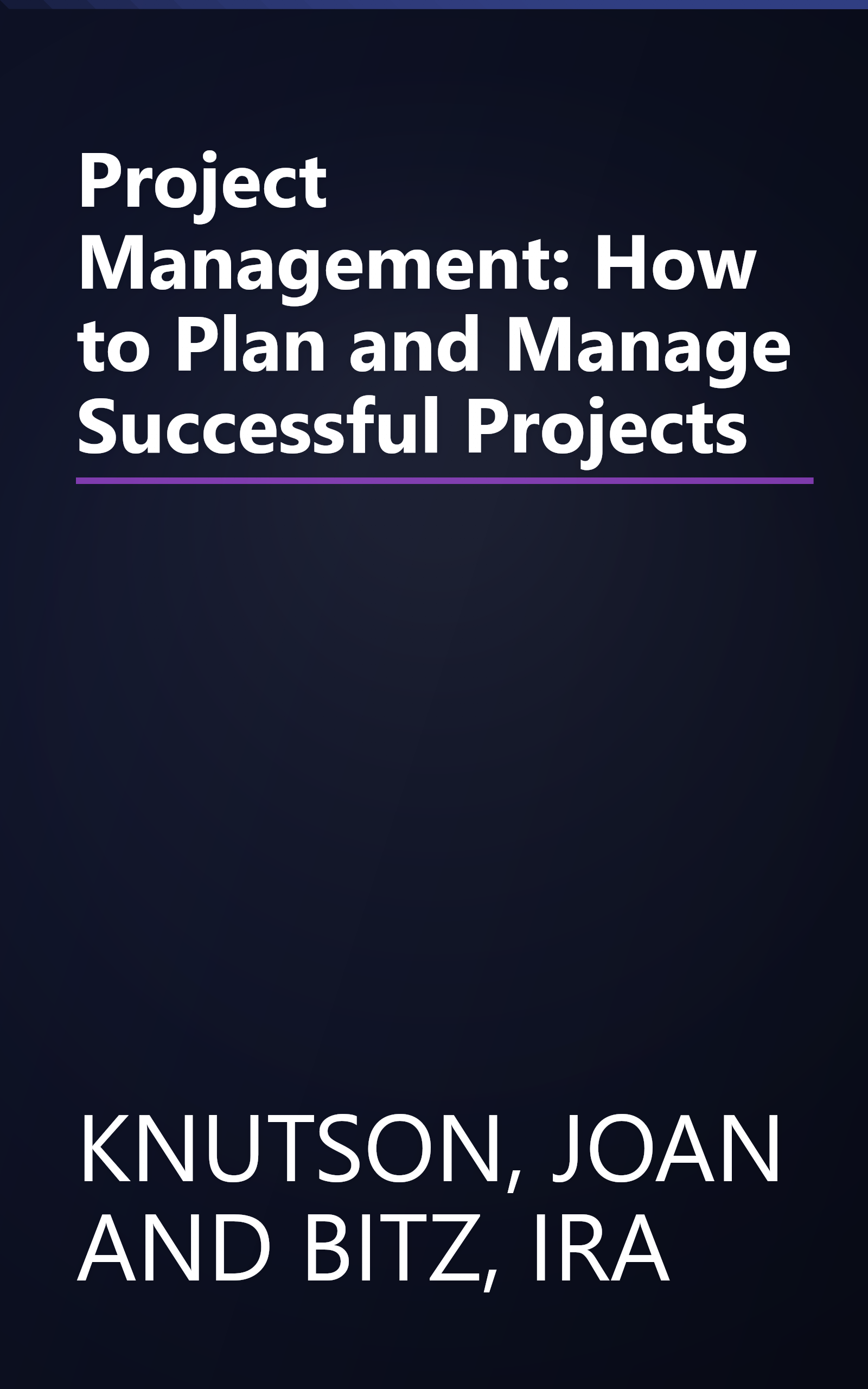 Project Management: How to Plan and Manage Successful Projects book cover