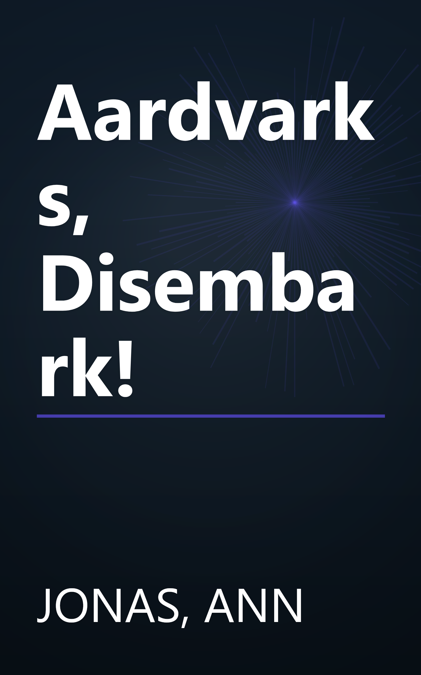 Aardvarks, Disembark! book cover