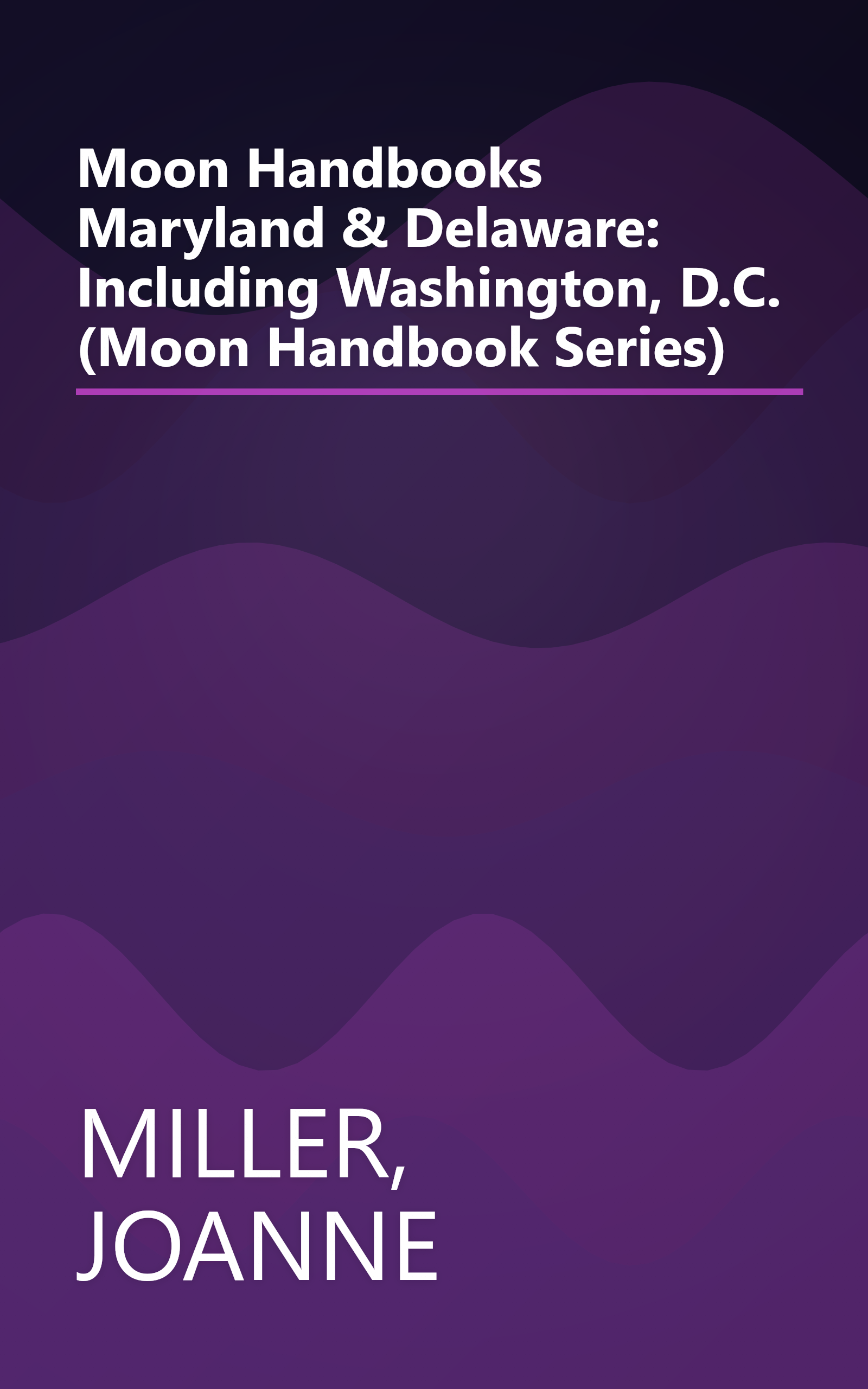 Moon Handbooks Maryland & Delaware: Including Washington, D.C. (Moon Handbook Series) book cover
