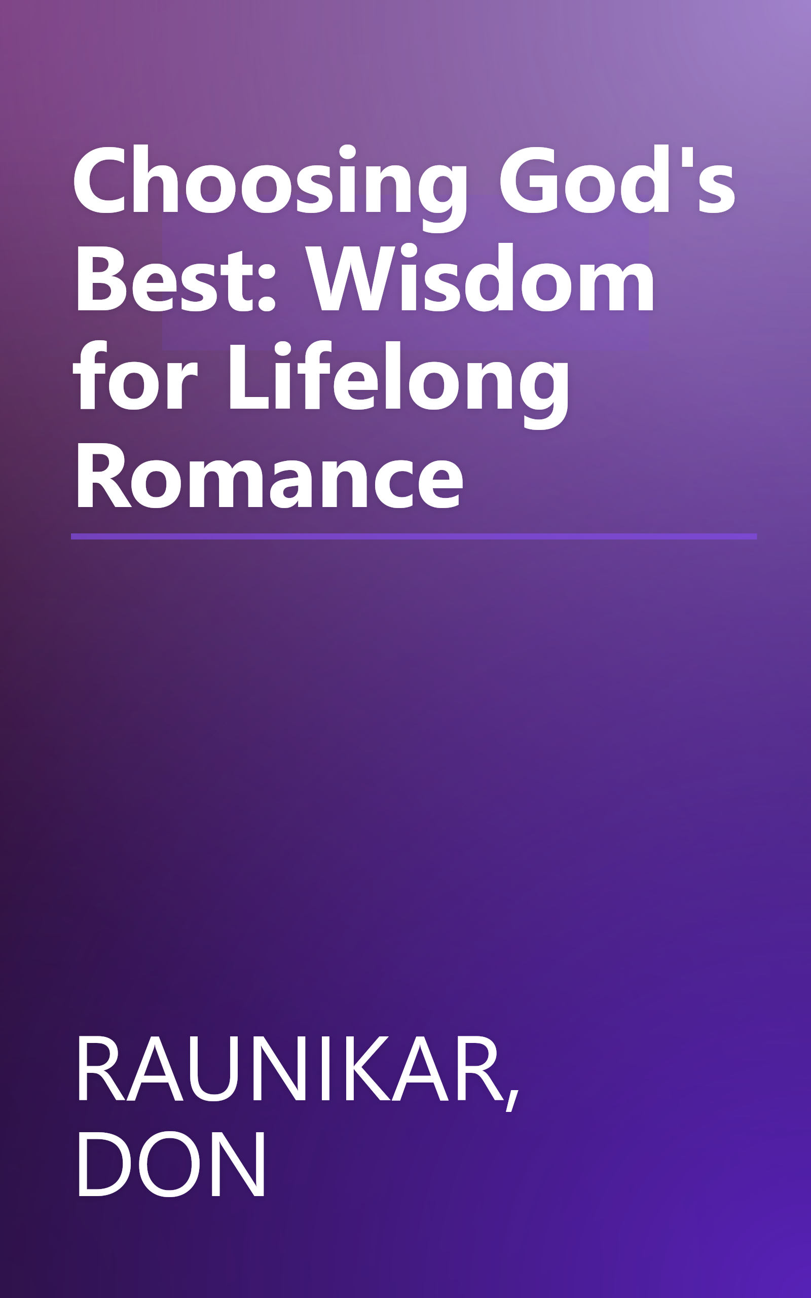 Choosing God's Best: Wisdom for Lifelong Romance book cover