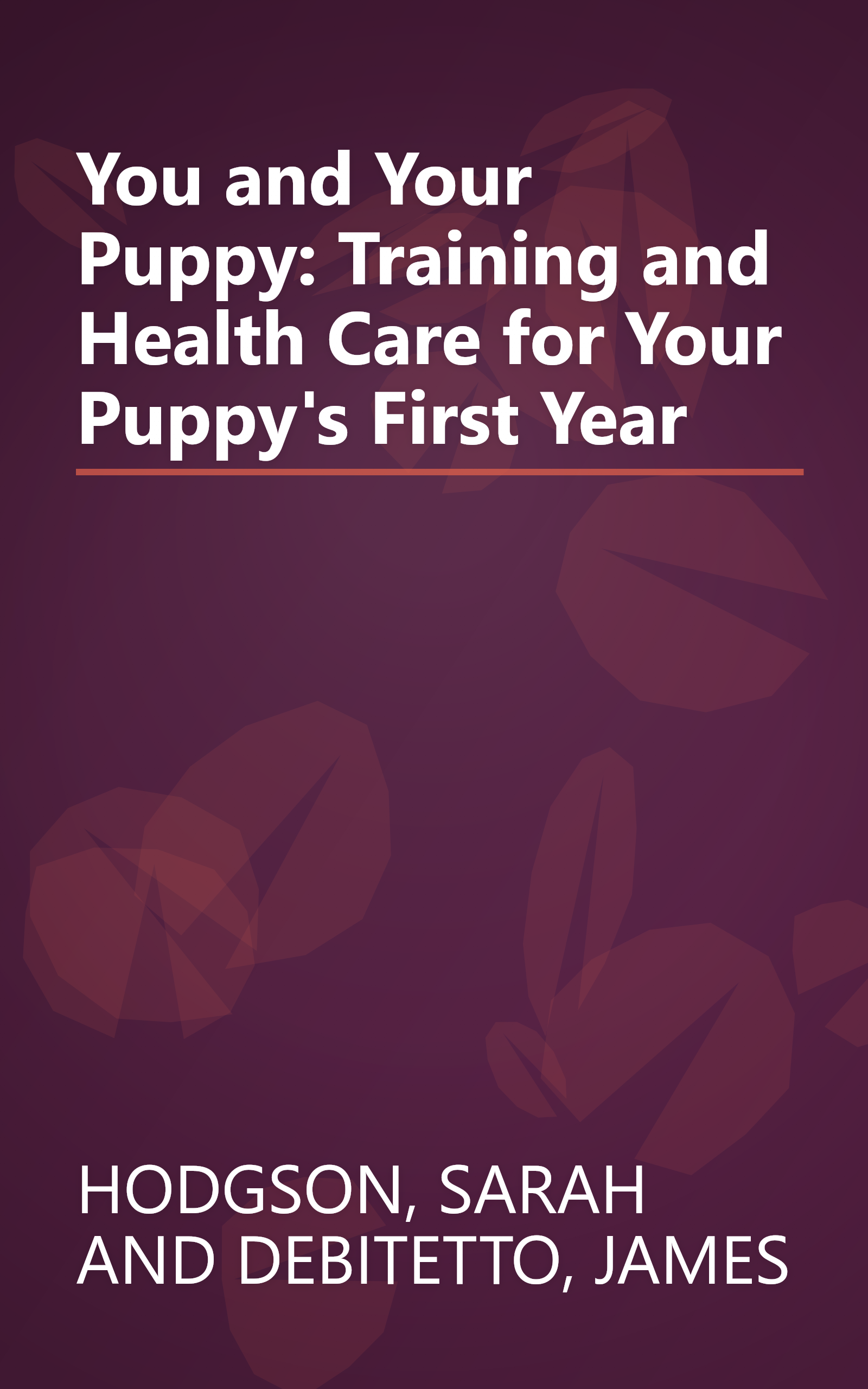 You and Your Puppy: Training and Health Care for Your Puppy's First Year book cover
