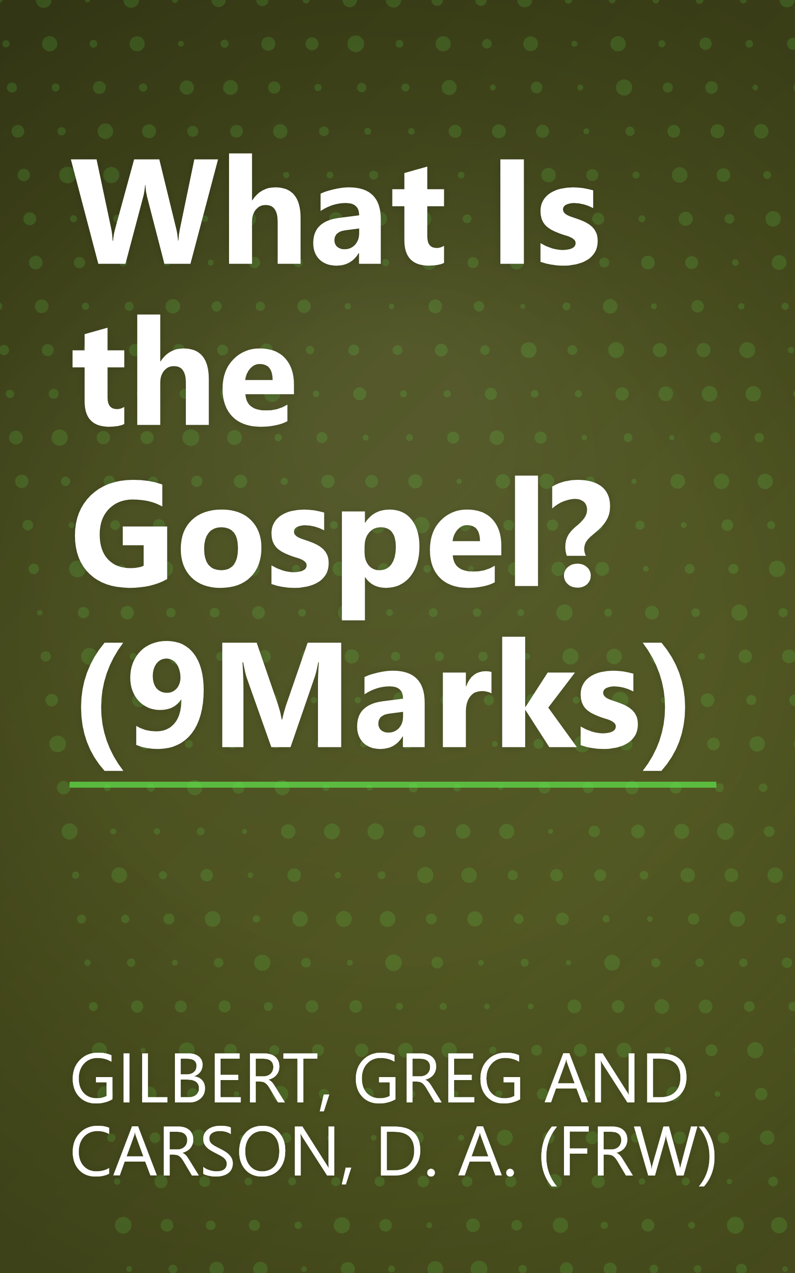 What Is the Gospel? (9Marks) book cover