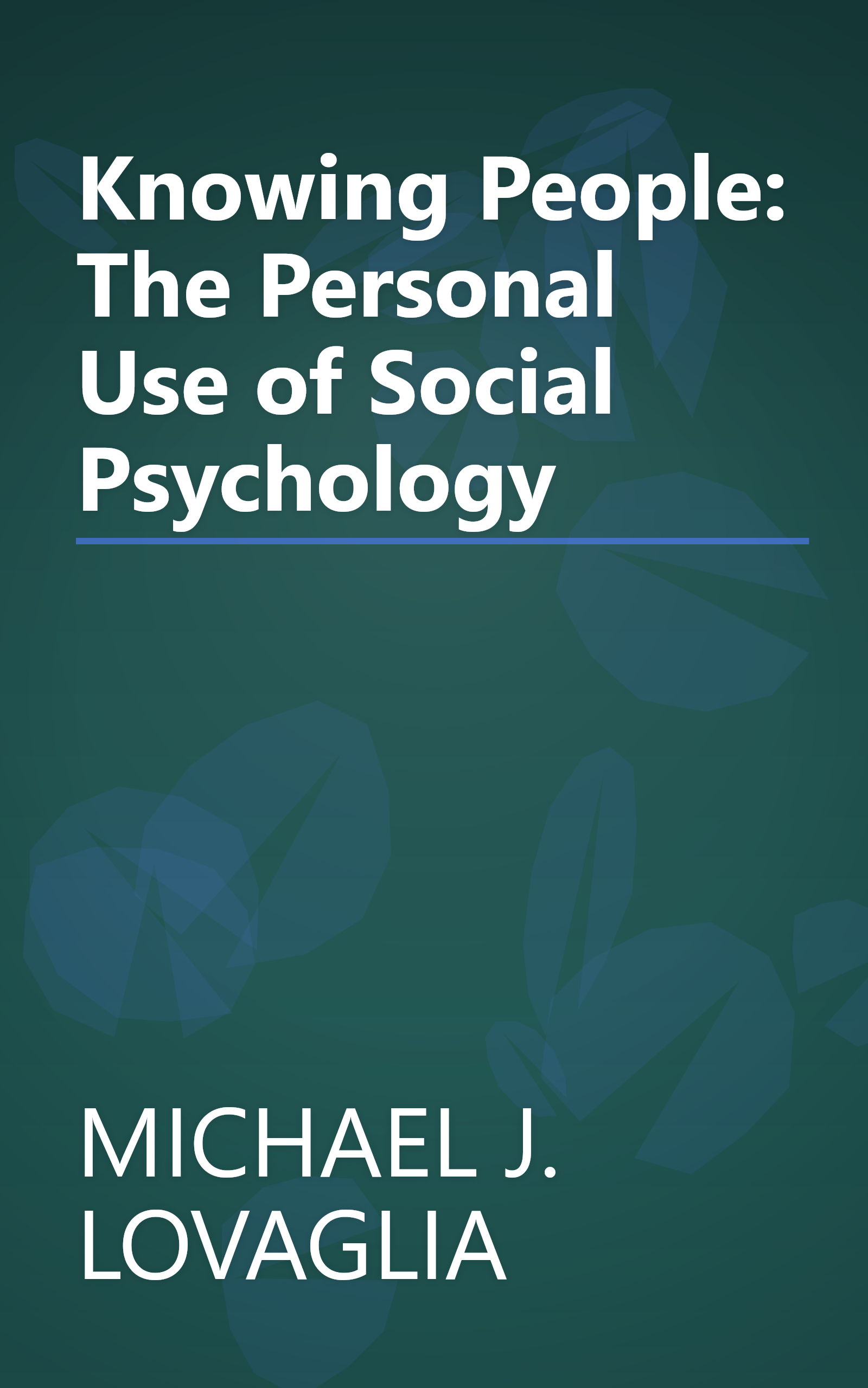 Knowing People: The Personal Use of Social Psychology book cover