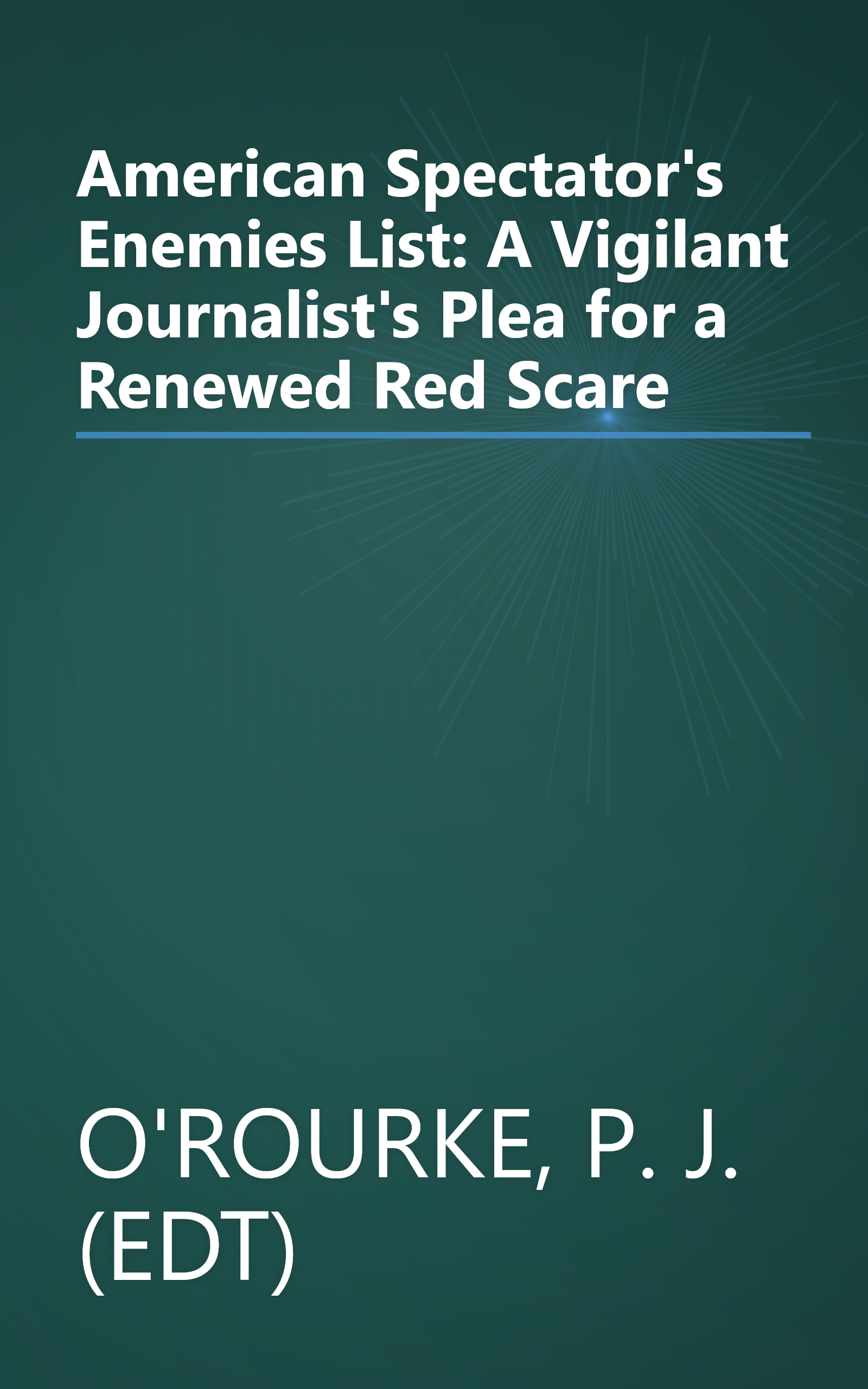 American Spectator's Enemies List: A Vigilant Journalist's Plea for a Renewed Red Scare book cover