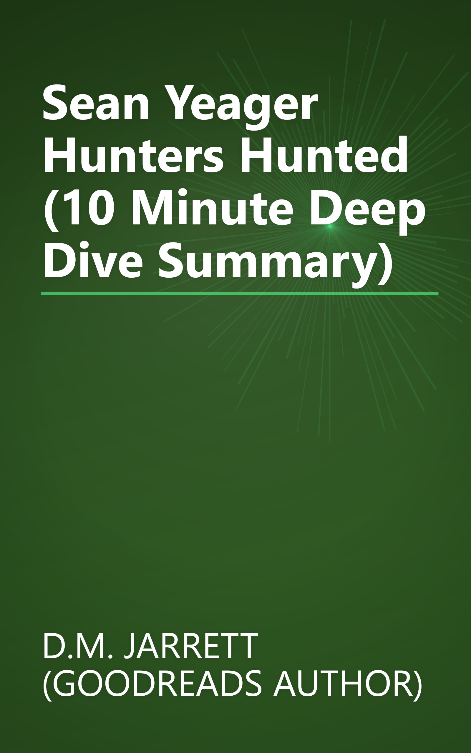 Sean Yeager  Hunters Hunted (10 Minute   Deep Dive Summary) book cover