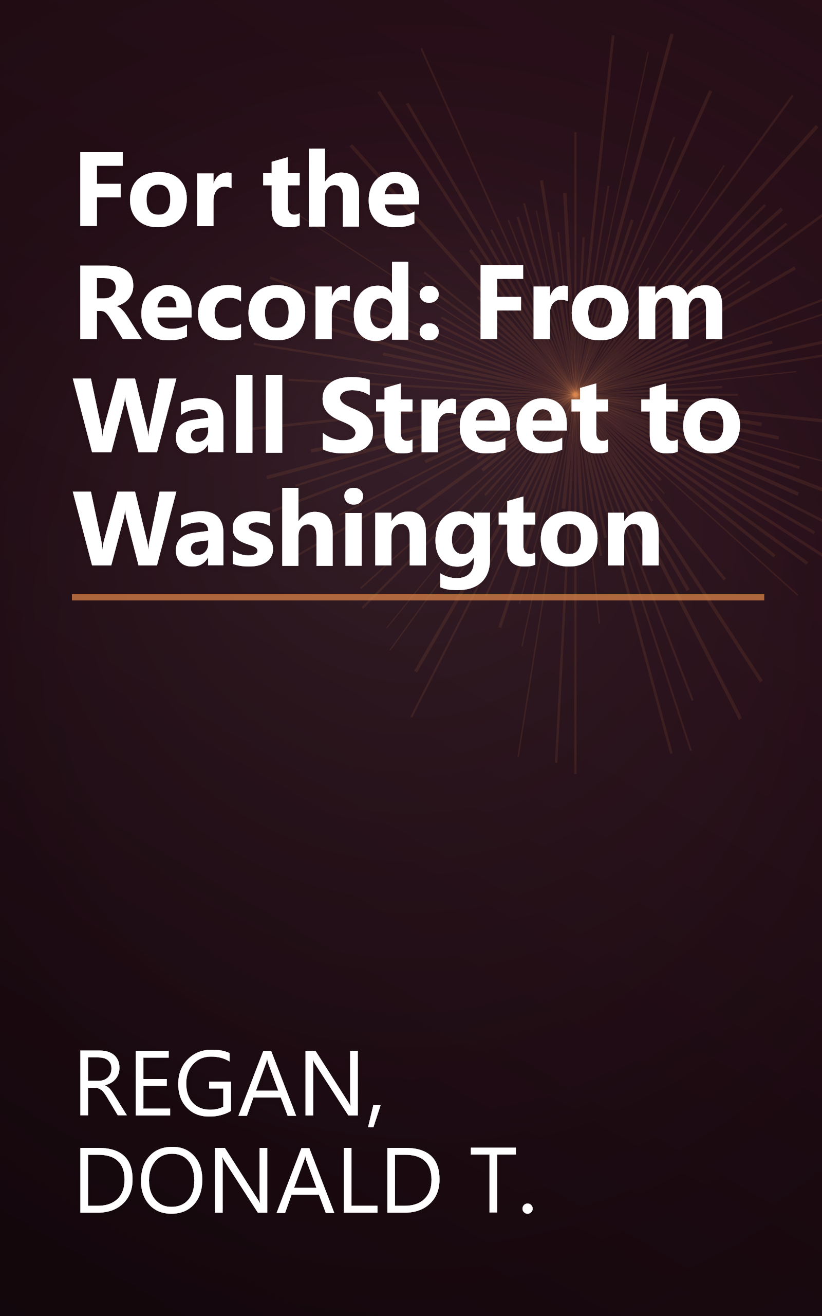 For the Record: From Wall Street to Washington book cover