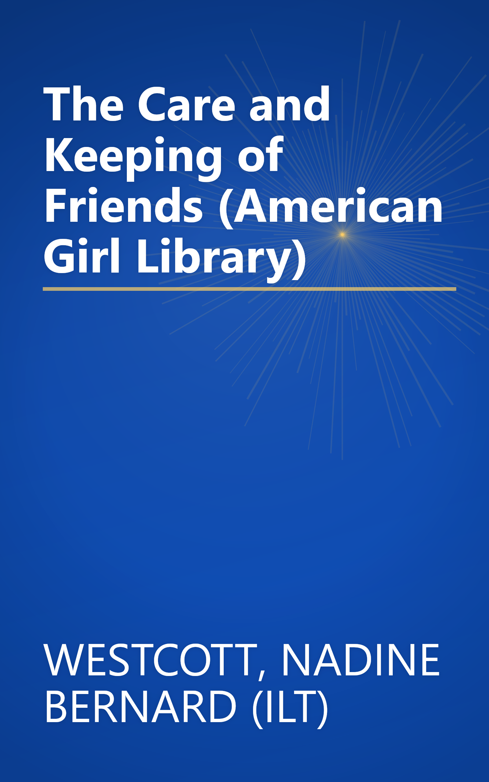The Care and Keeping of Friends (American Girl Library) book cover