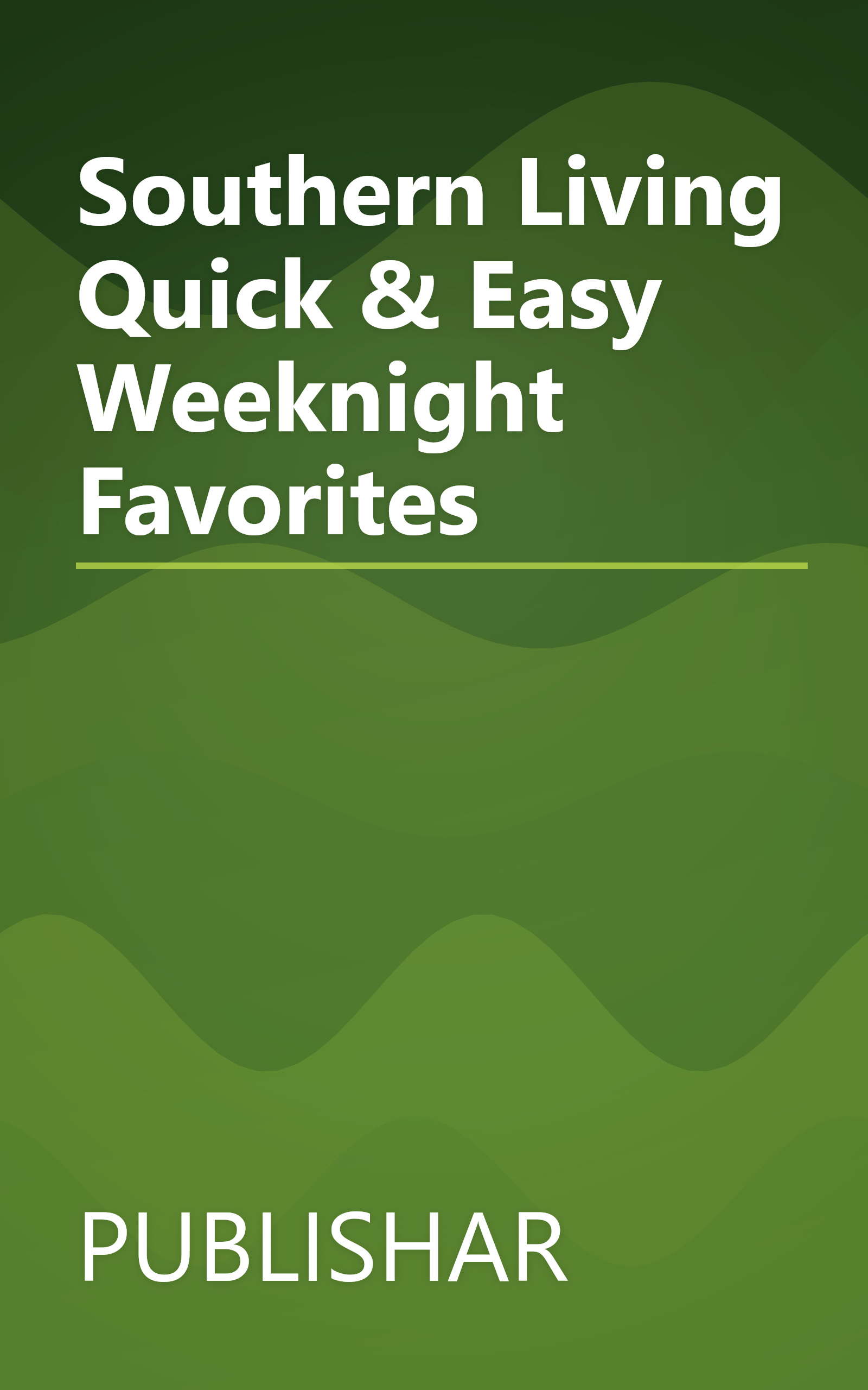 Southern Living Quick & Easy Weeknight Favorites book cover
