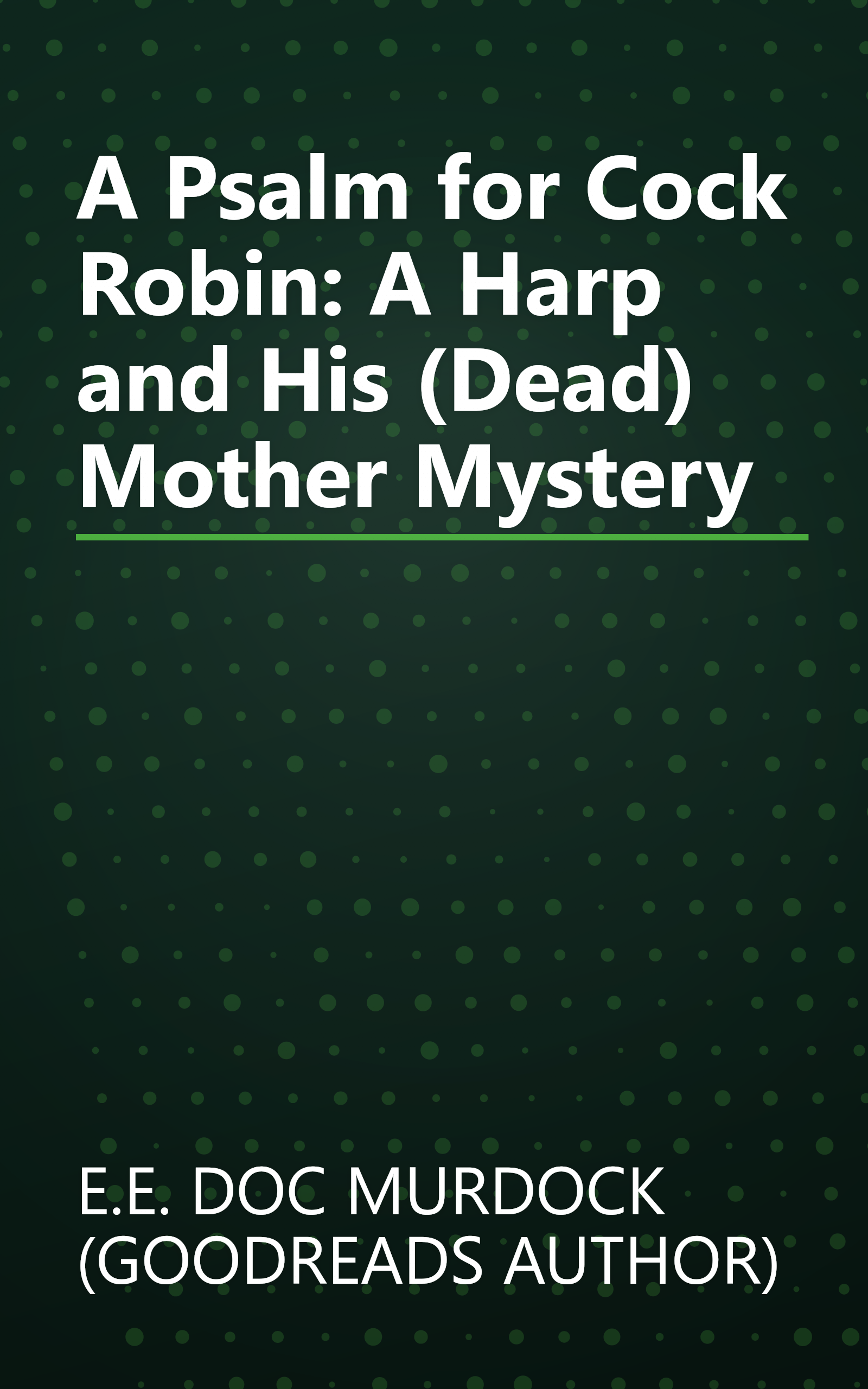 A Psalm for Cock Robin: A Harp and His (Dead) Mother Mystery book cover