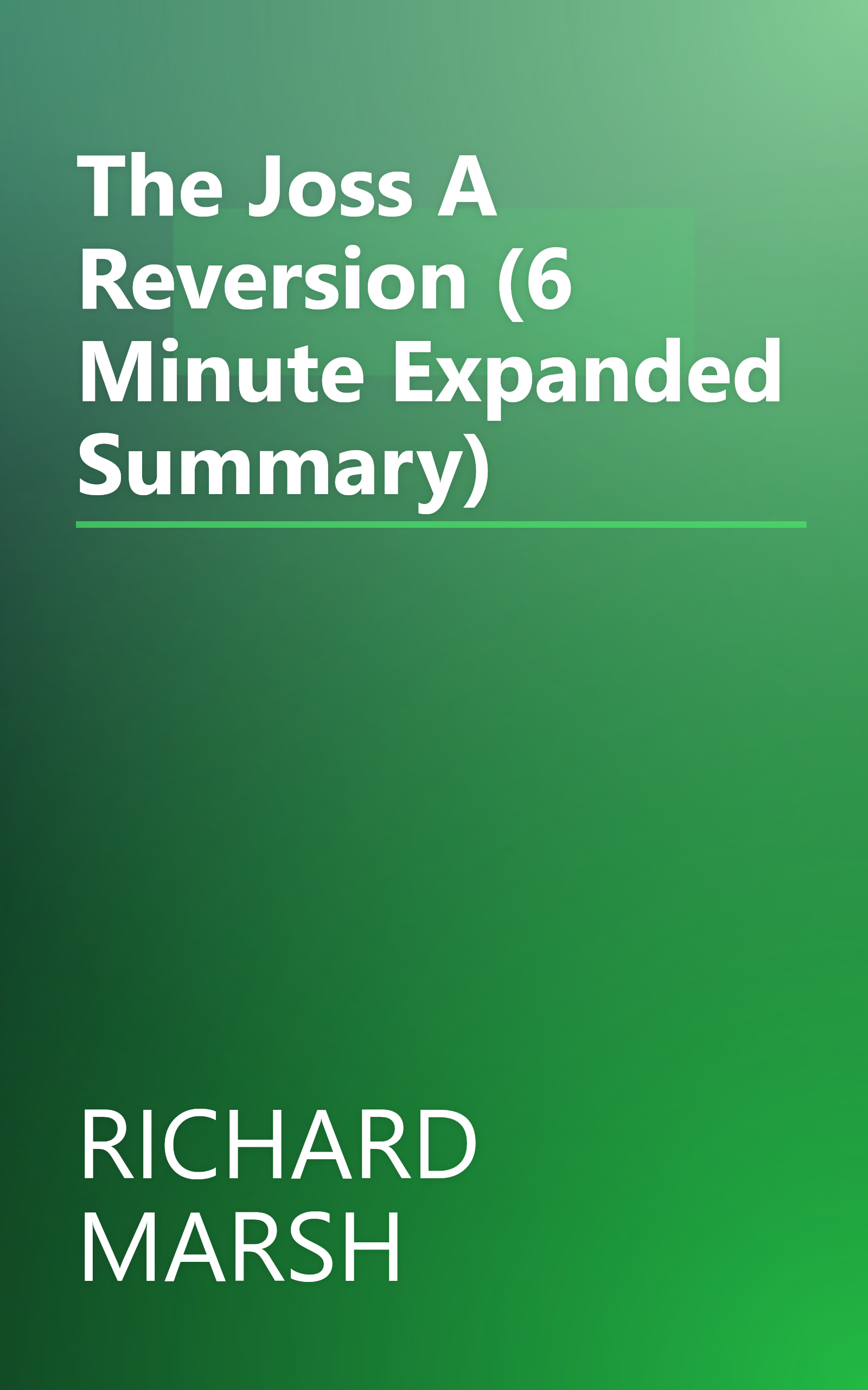 The Joss  A Reversion (6 Minute   Expanded Summary) book cover