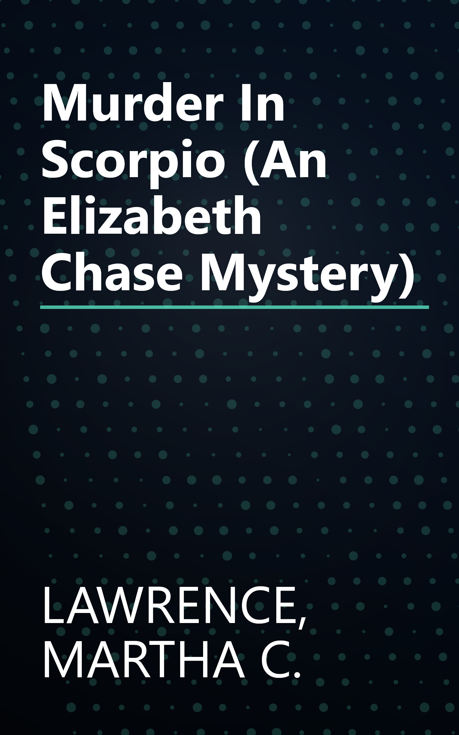 Murder In Scorpio (An Elizabeth Chase Mystery) book cover
